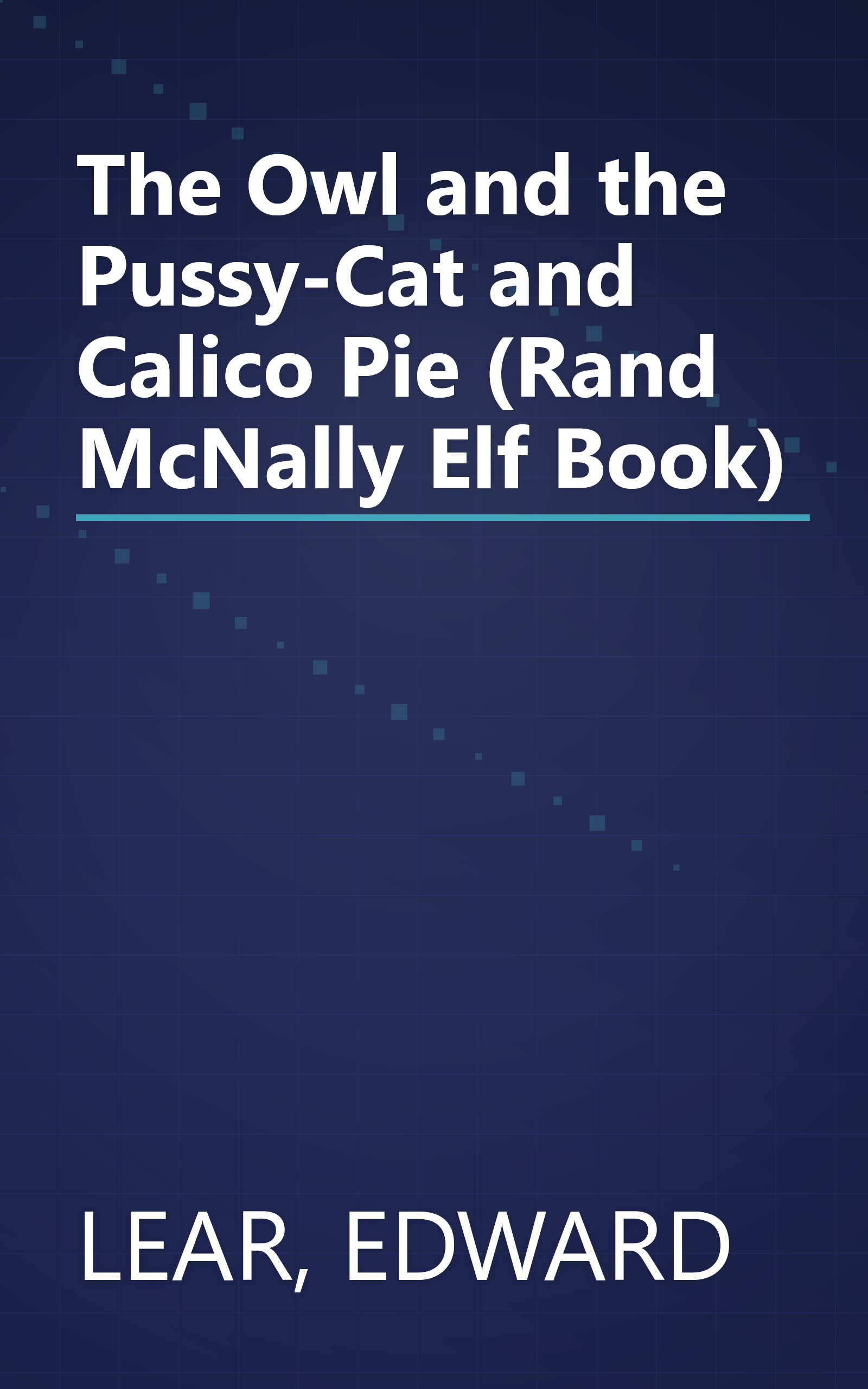 The Owl and the Pussy-Cat and Calico Pie (Rand McNally Elf Book) book cover