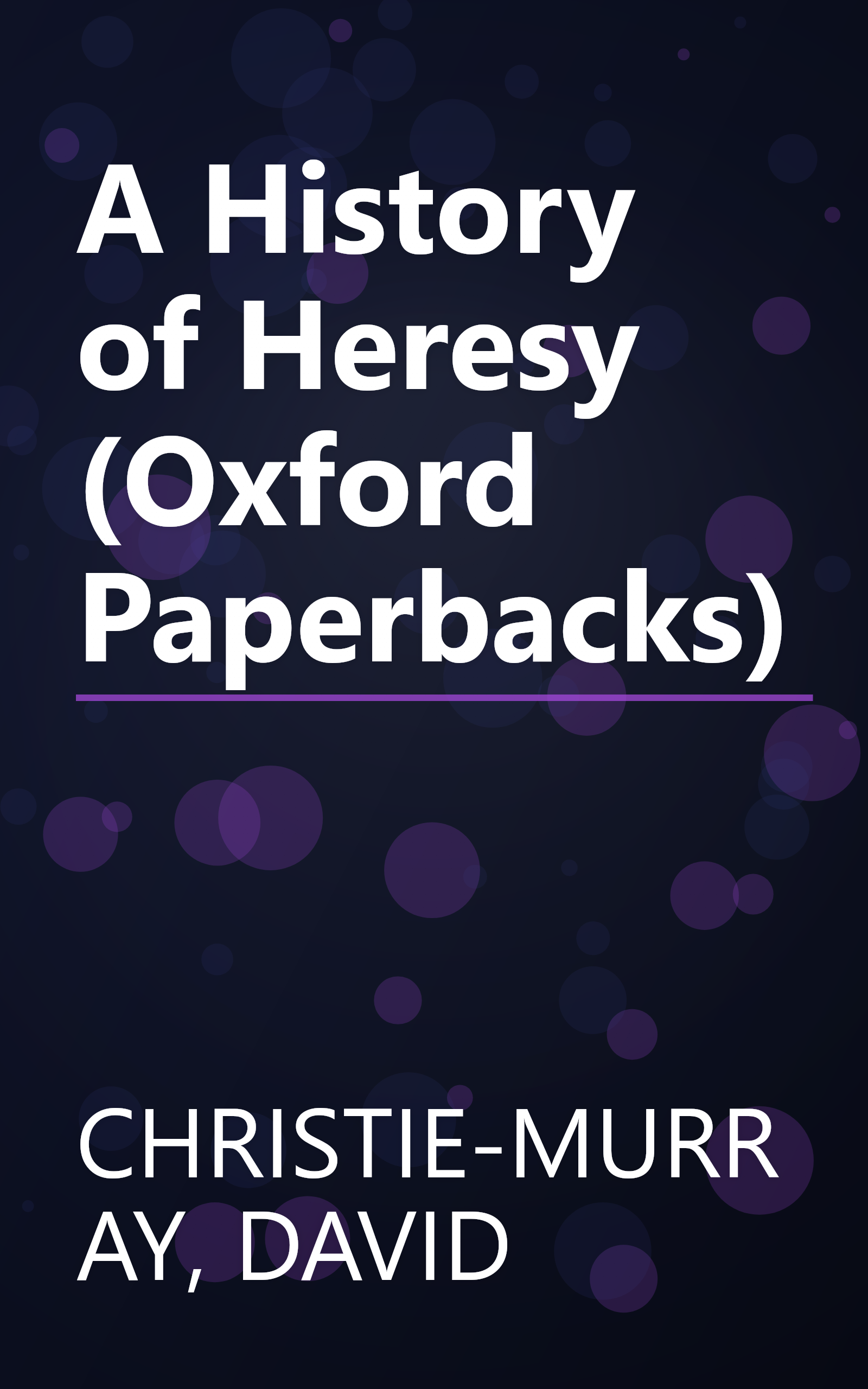 A History of Heresy (Oxford Paperbacks) book cover