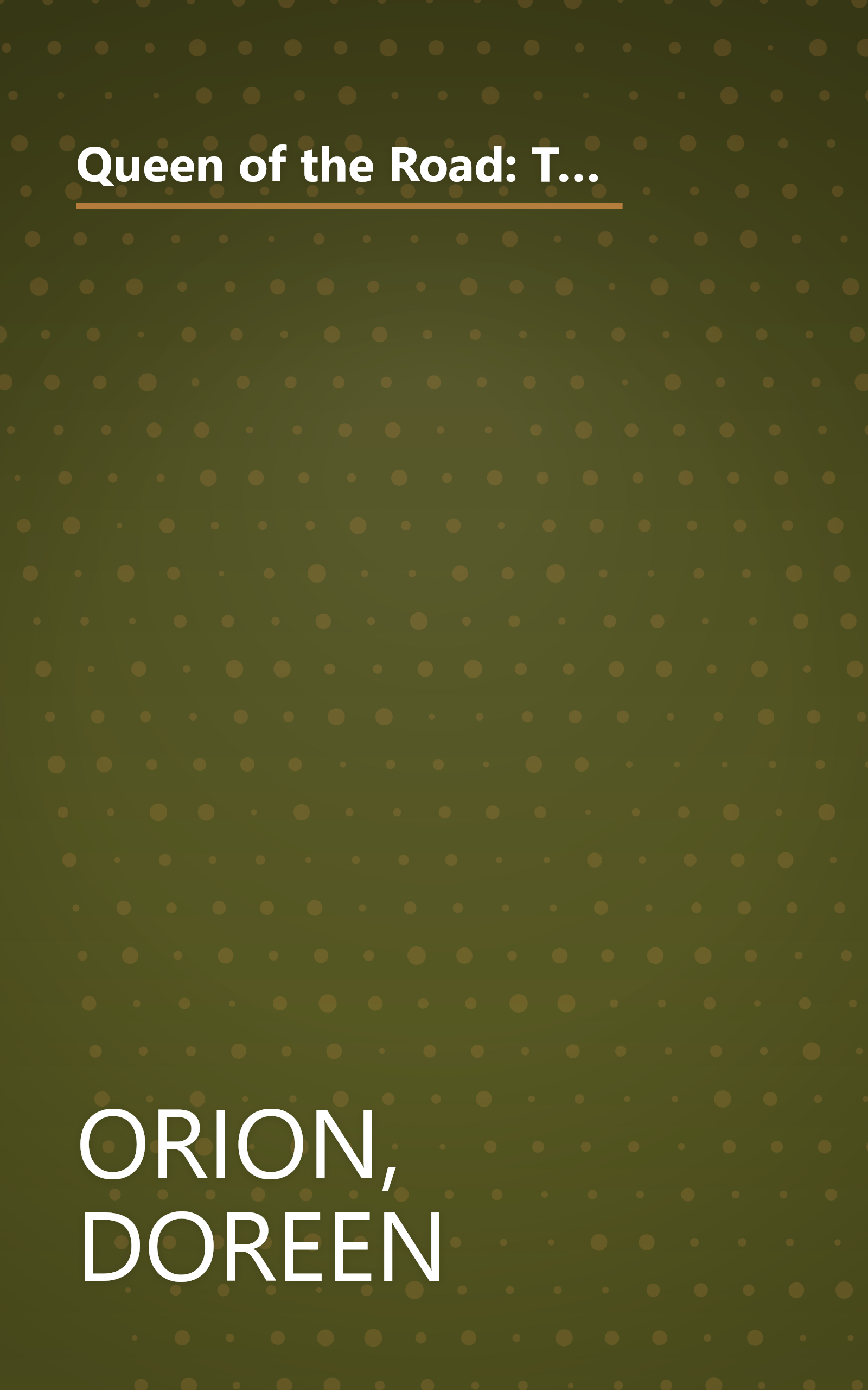 Queen of the Road: The True Tale of 47 States, 22,000 Miles, 200 Shoes, 2 Cats, 1 Poodle, a Husband, and a Bus with a Will of Its Own book cover