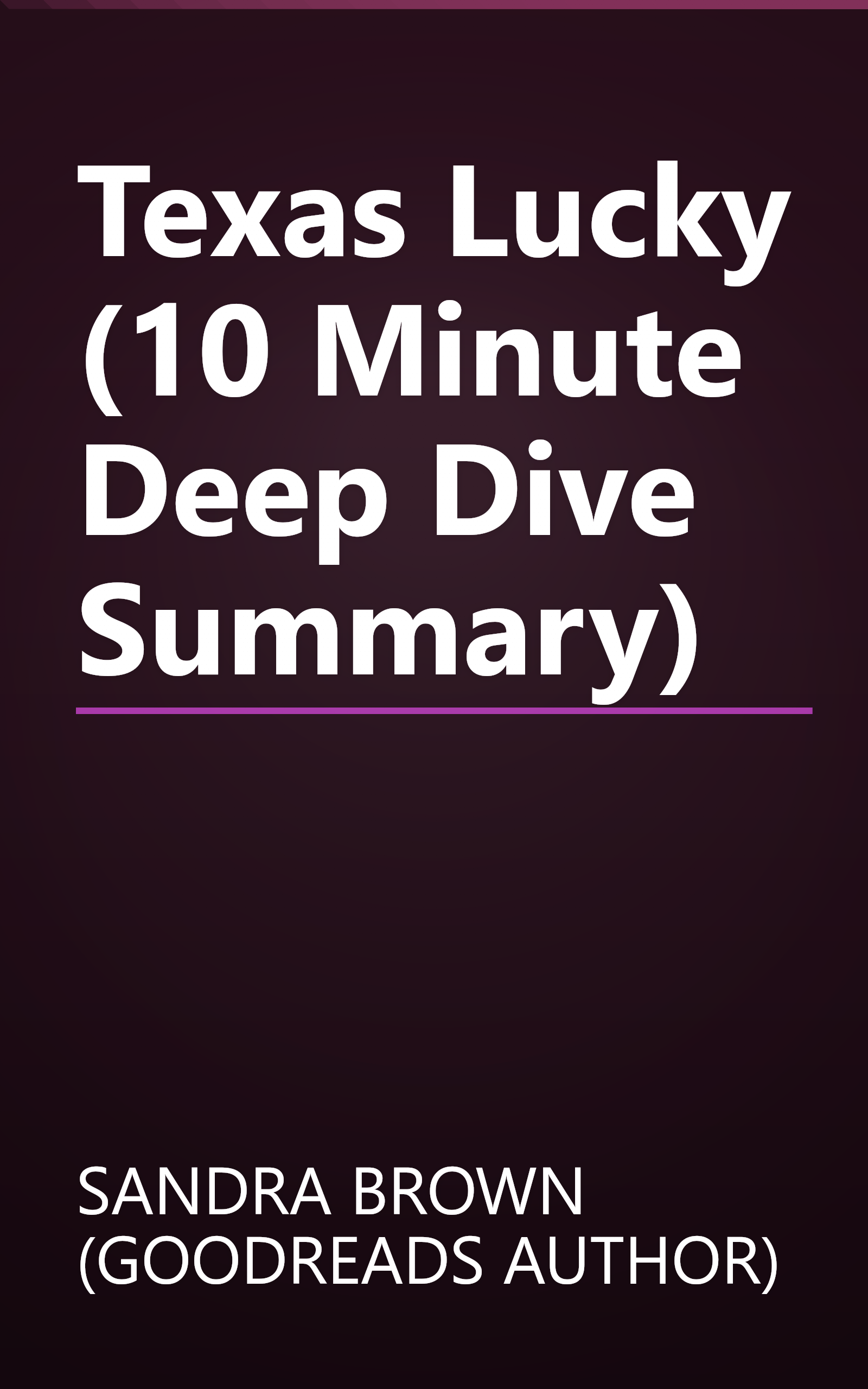 Texas  Lucky (10 Minute   Deep Dive Summary) book cover