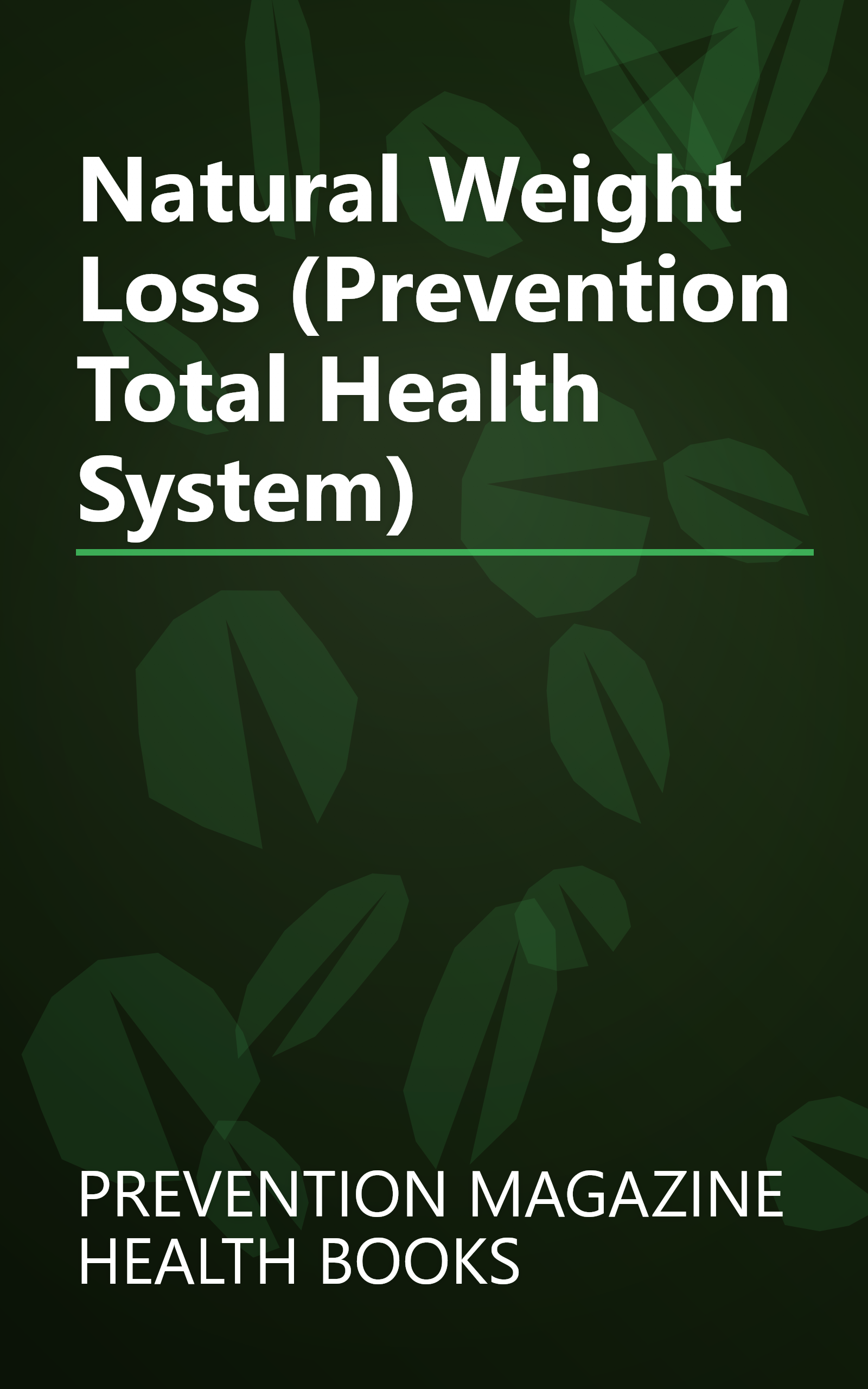 Natural Weight Loss (Prevention Total Health System) book cover