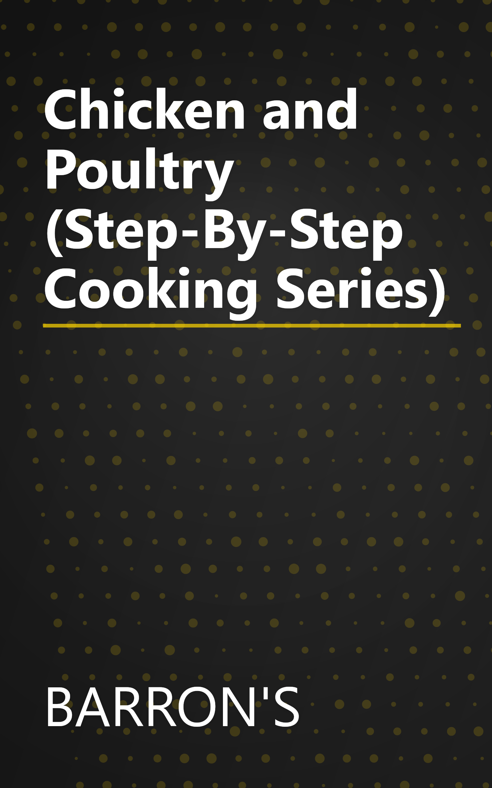 Chicken and Poultry (Step-By-Step Cooking Series) book cover