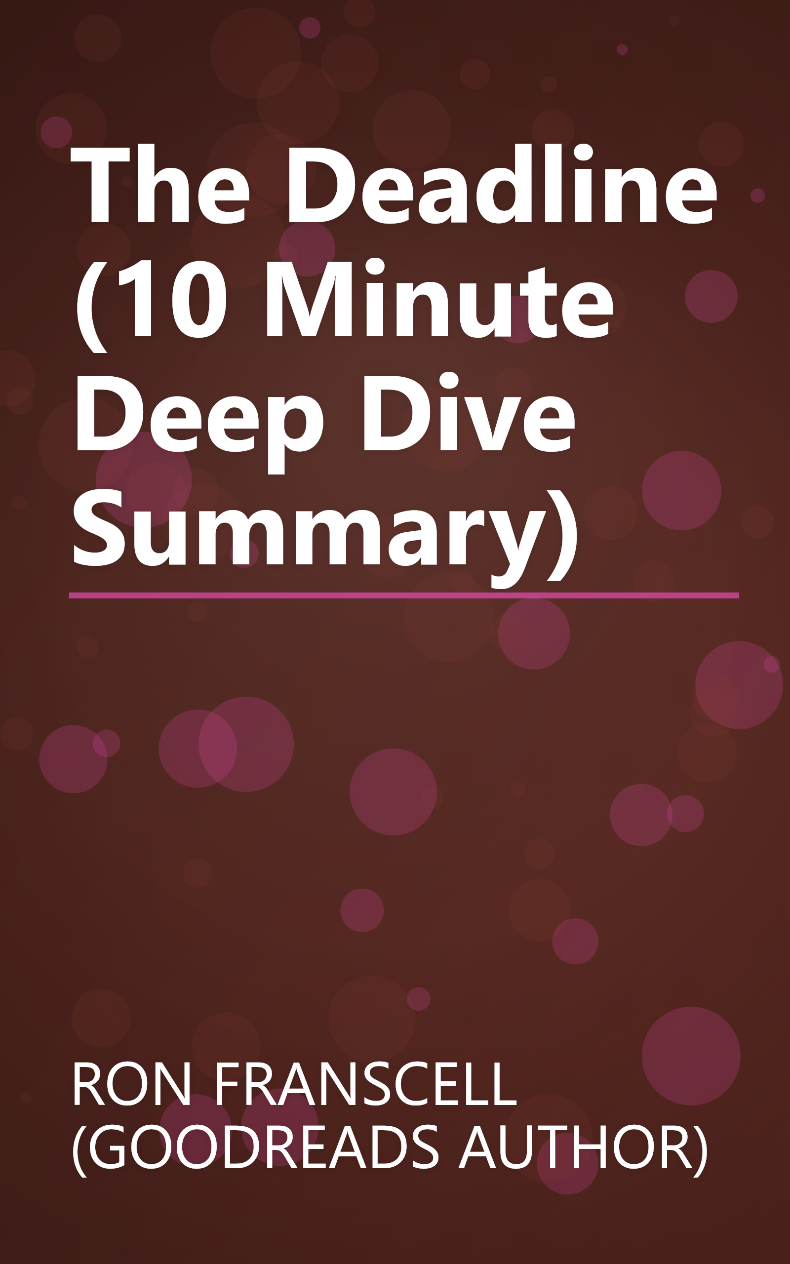 The Deadline (10 Minute   Deep Dive Summary) book cover
