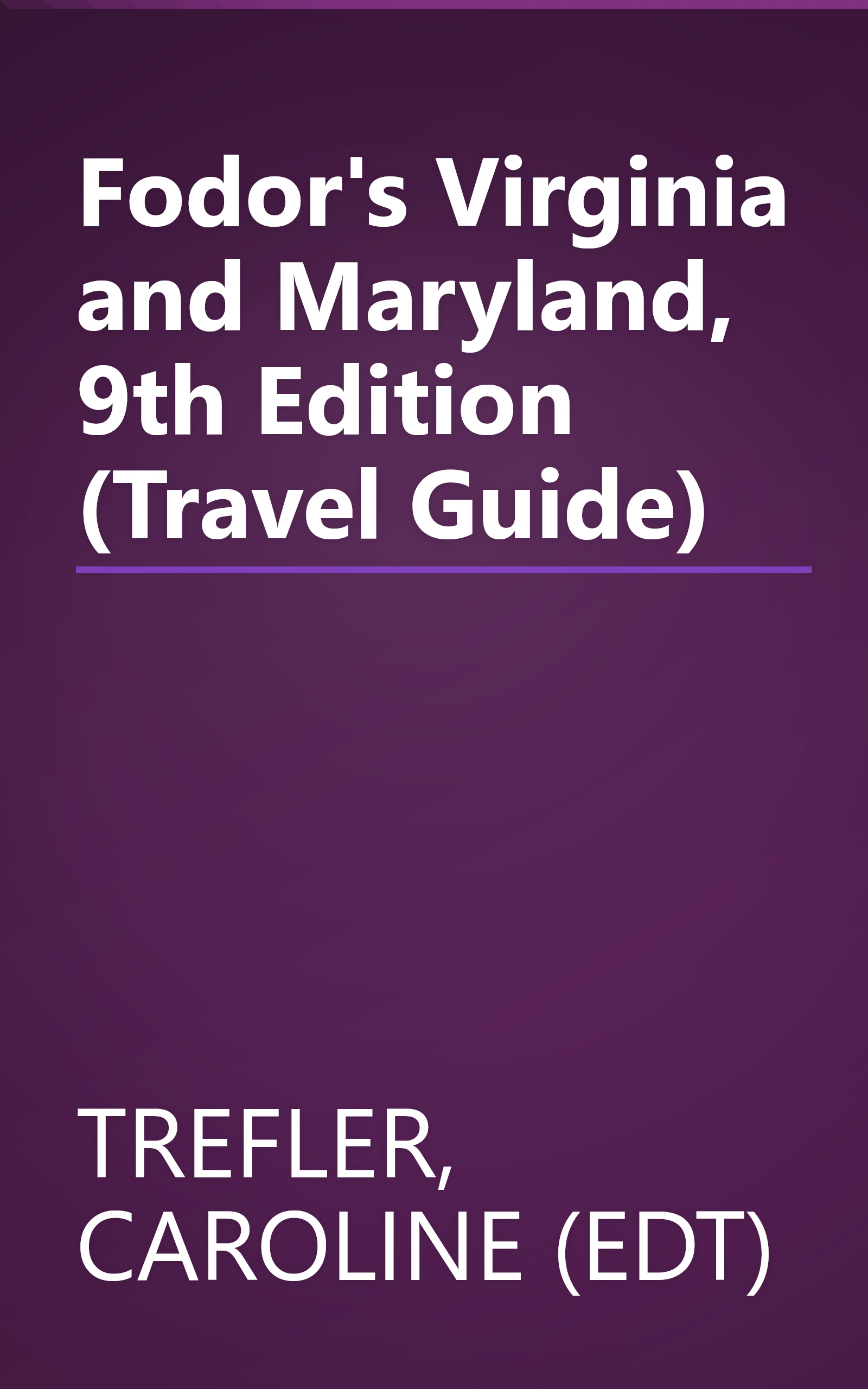 Fodor's Virginia and Maryland, 9th Edition (Travel Guide) book cover