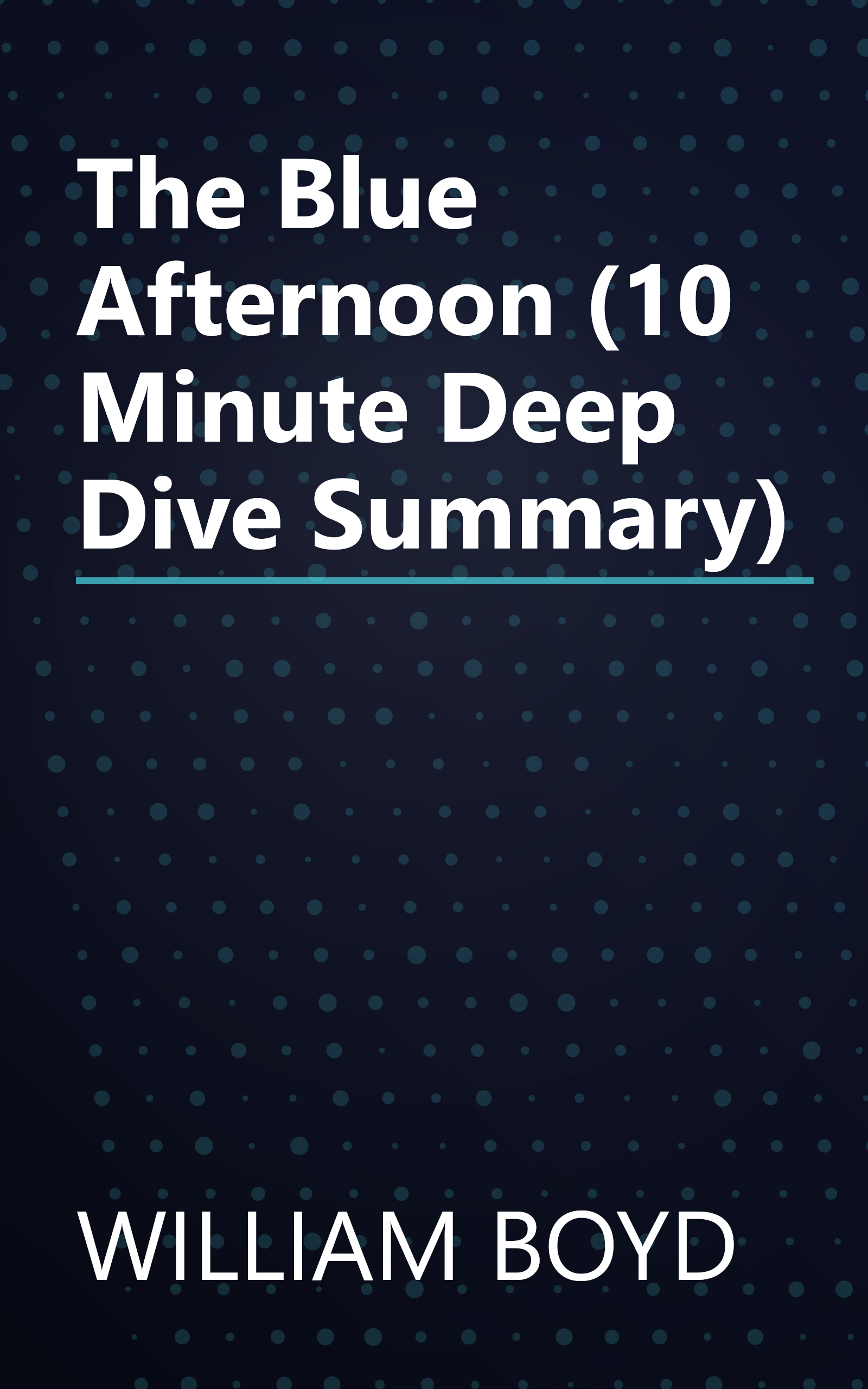 The Blue Afternoon (10 Minute   Deep Dive Summary) book cover