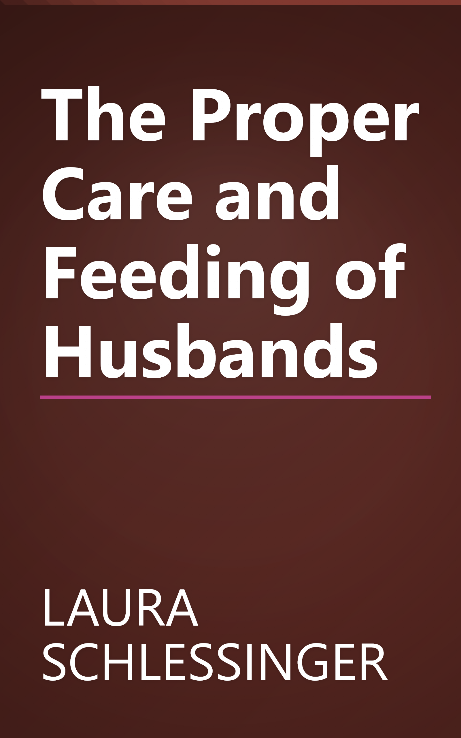 The Proper Care and Feeding of Husbands book cover