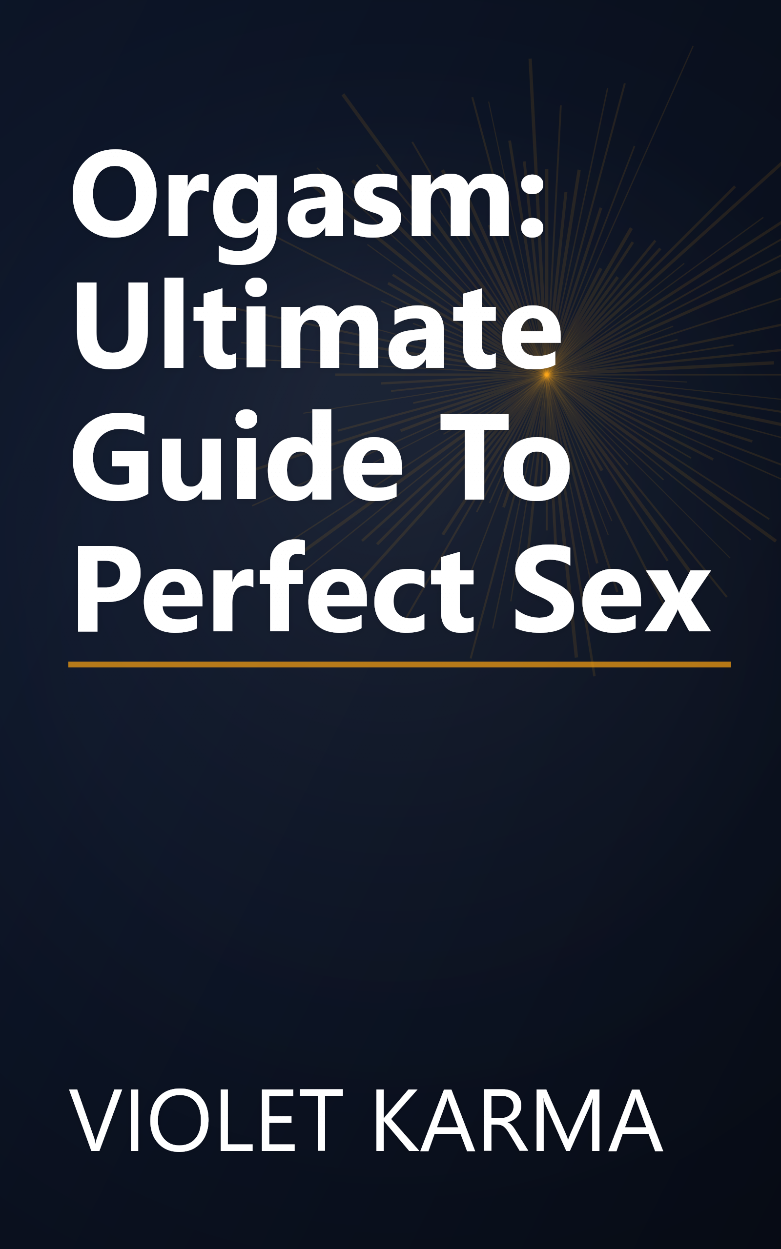 Orgasm: Ultimate Guide To Perfect Sex book cover