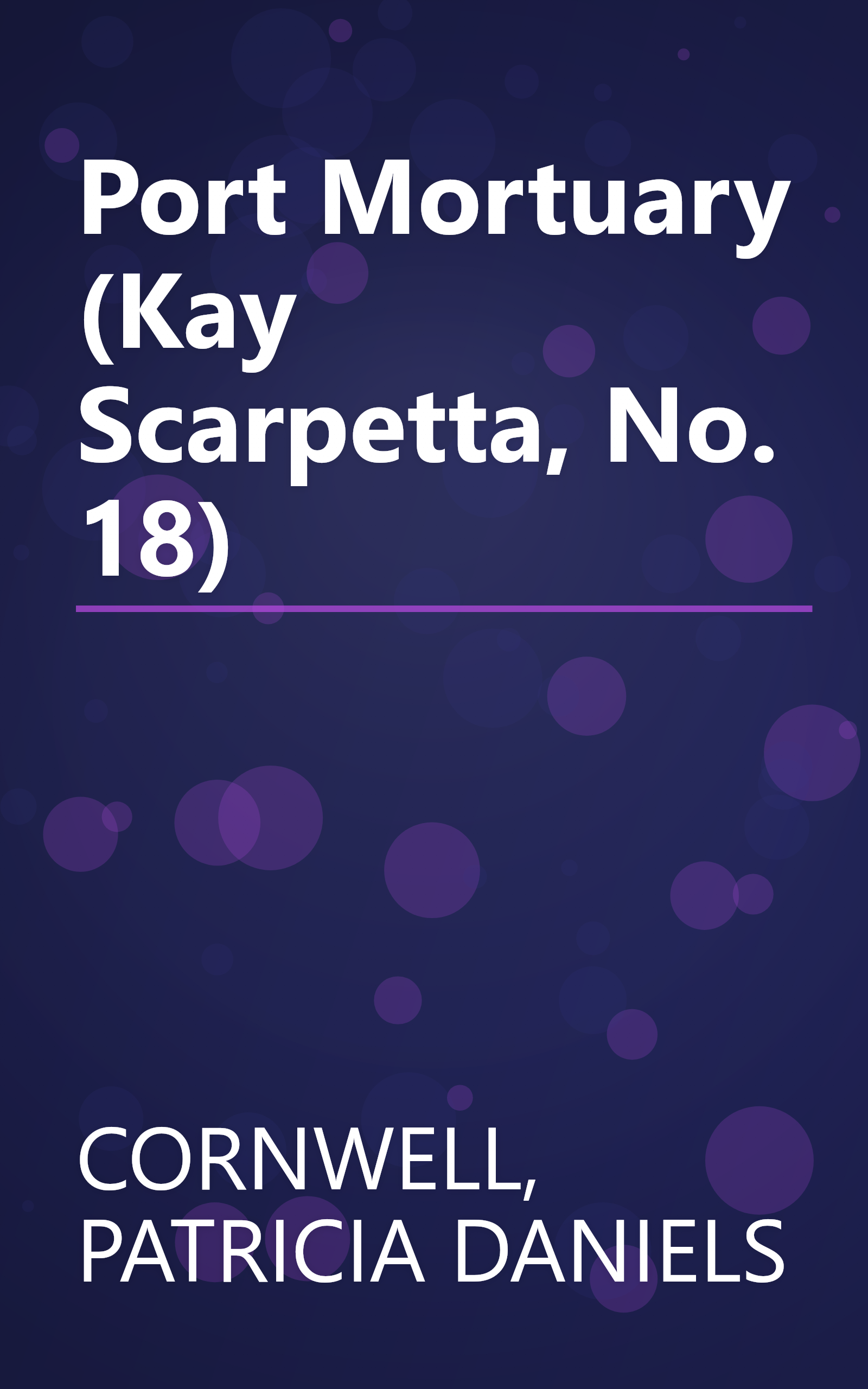 Port Mortuary (Kay Scarpetta, No. 18) book cover