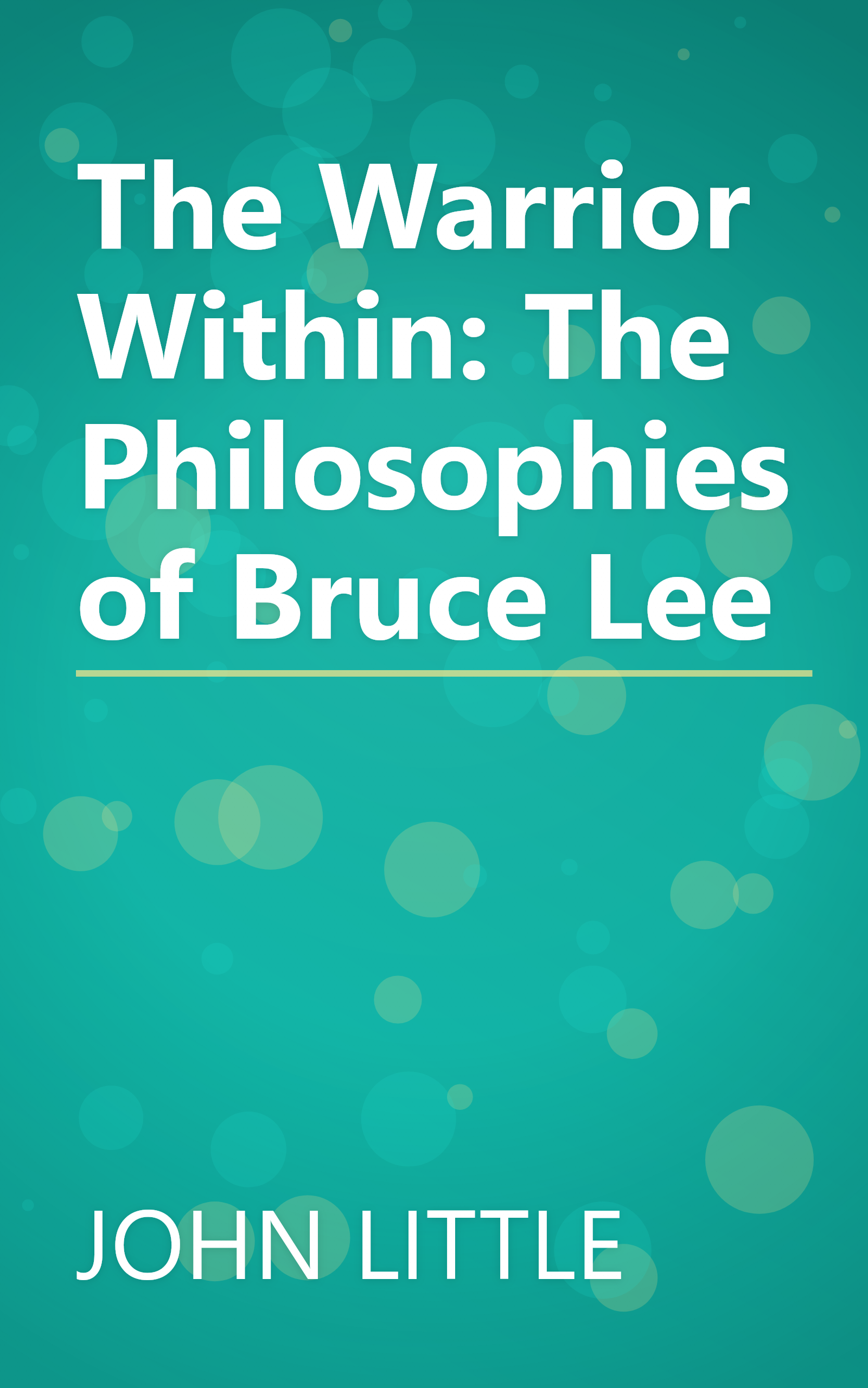 The Warrior Within: The Philosophies of Bruce Lee book cover