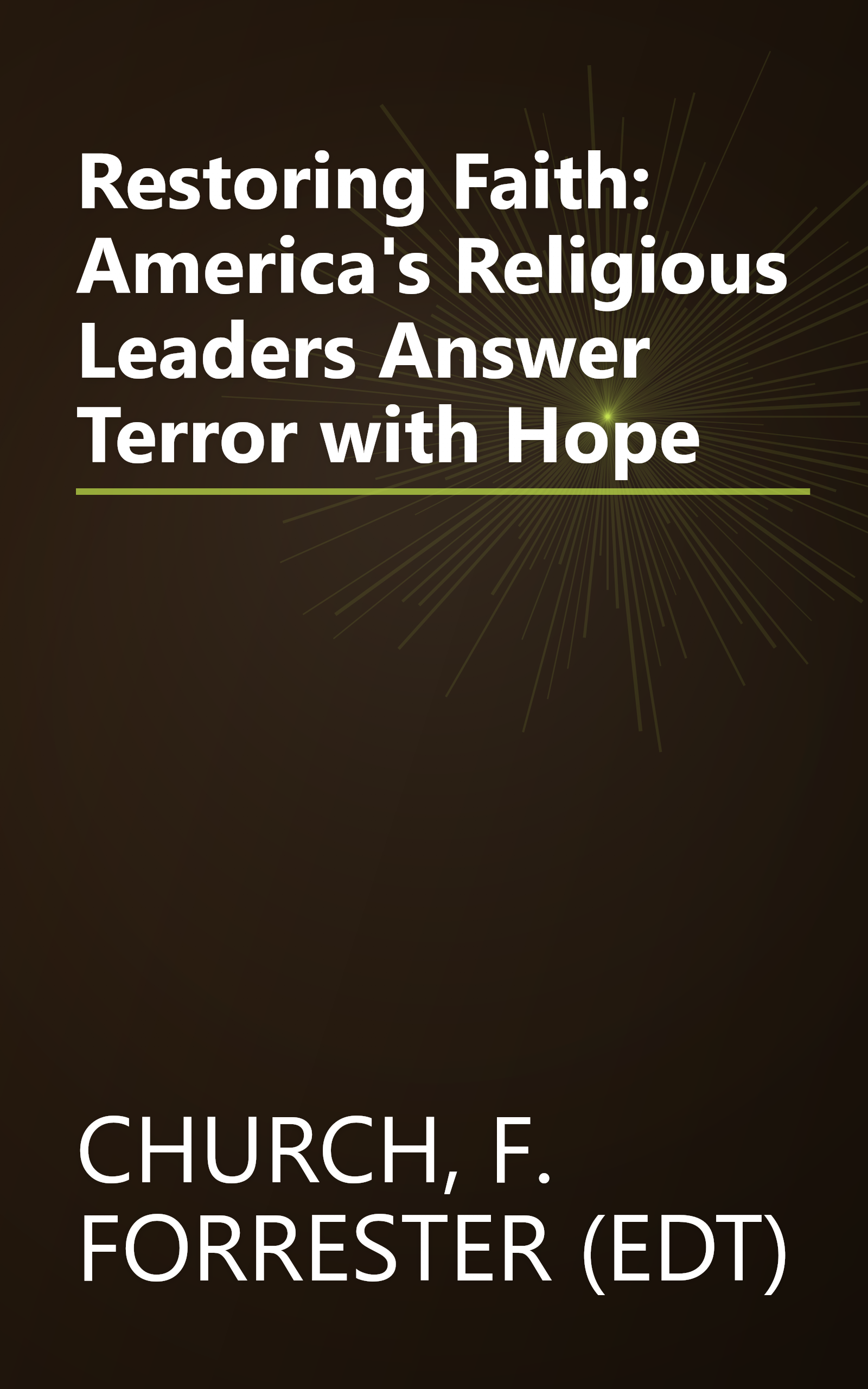 Restoring Faith: America's Religious Leaders Answer Terror with Hope book cover