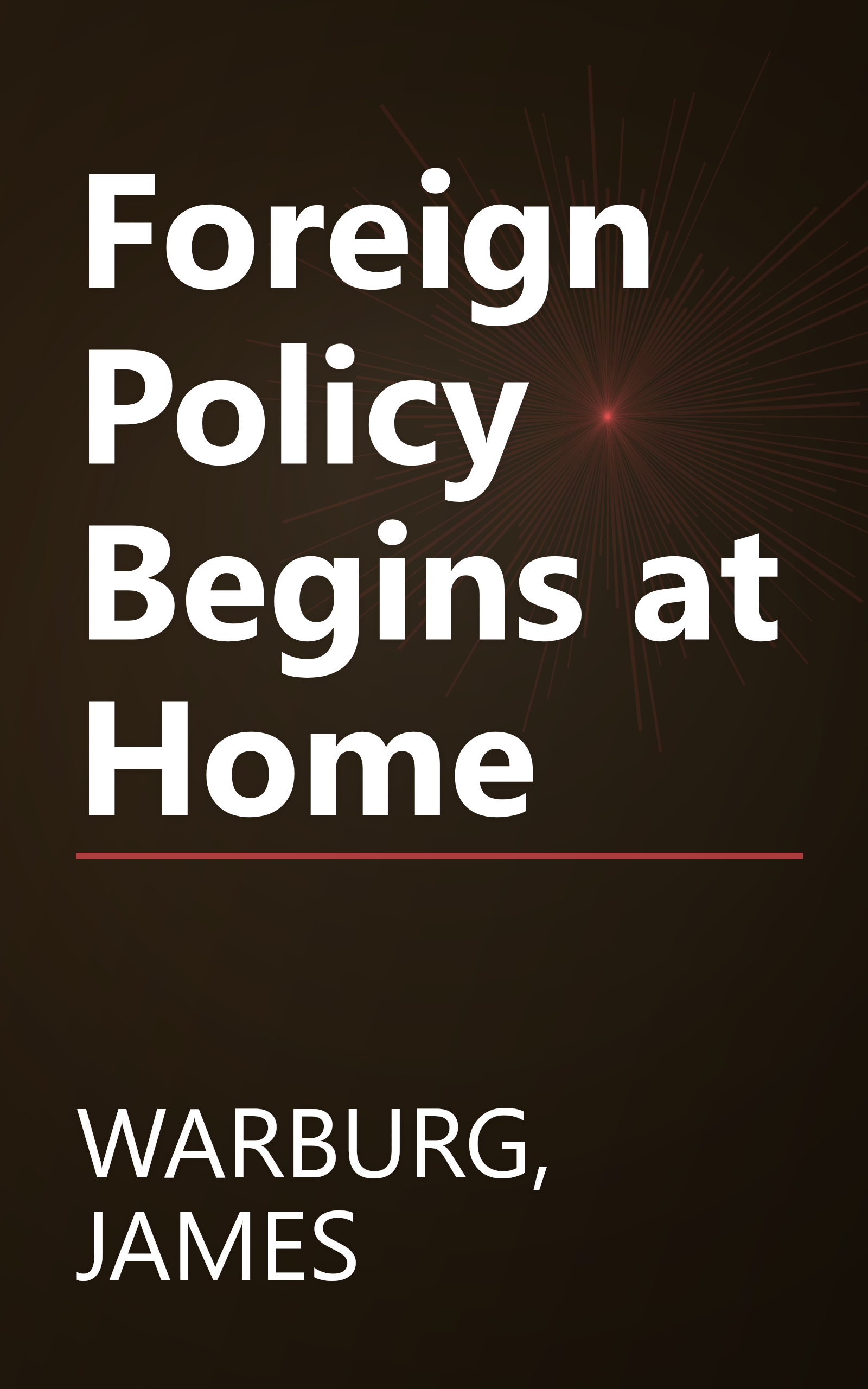 Foreign Policy Begins at Home book cover