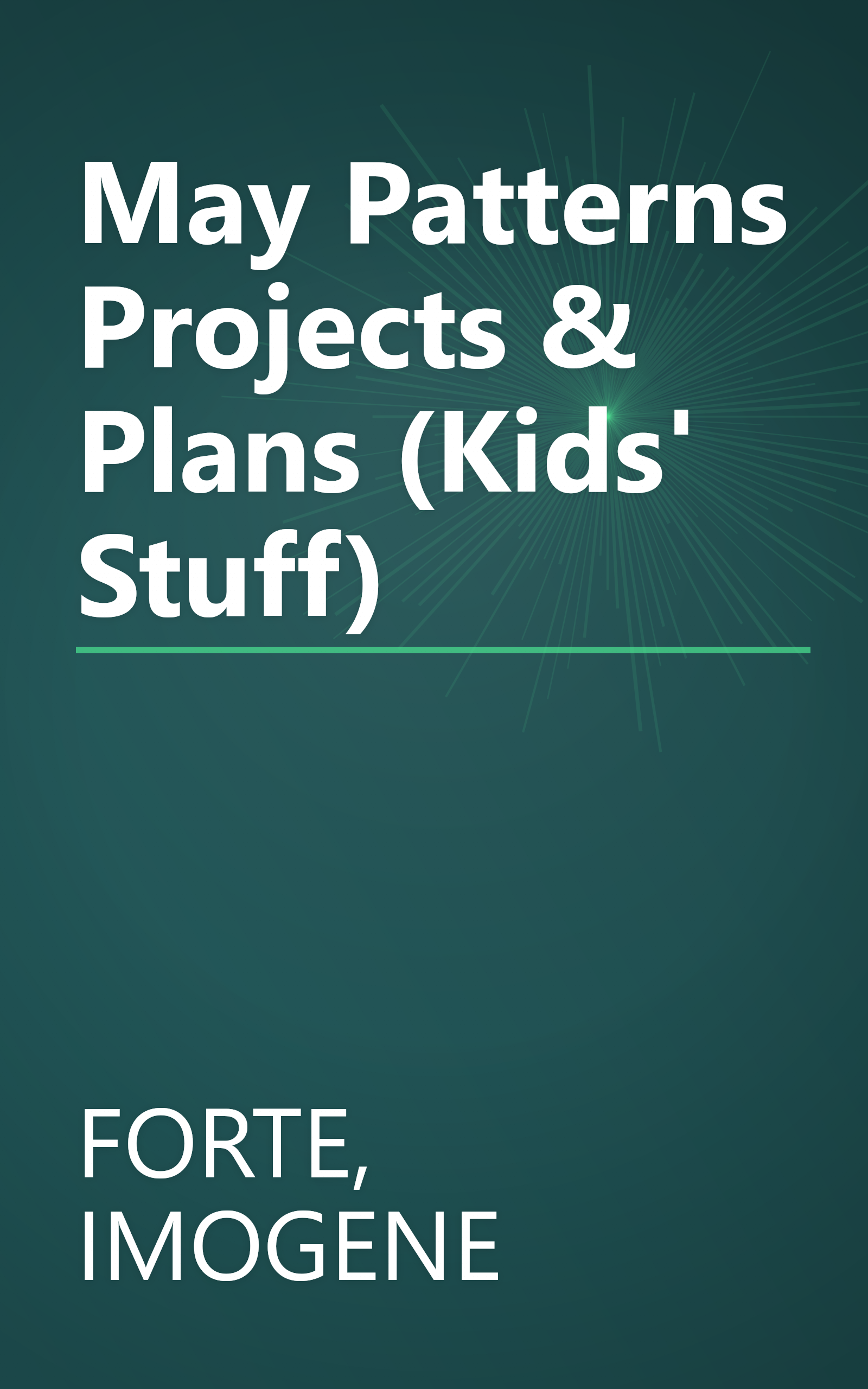 May Patterns Projects & Plans (Kids' Stuff) book cover