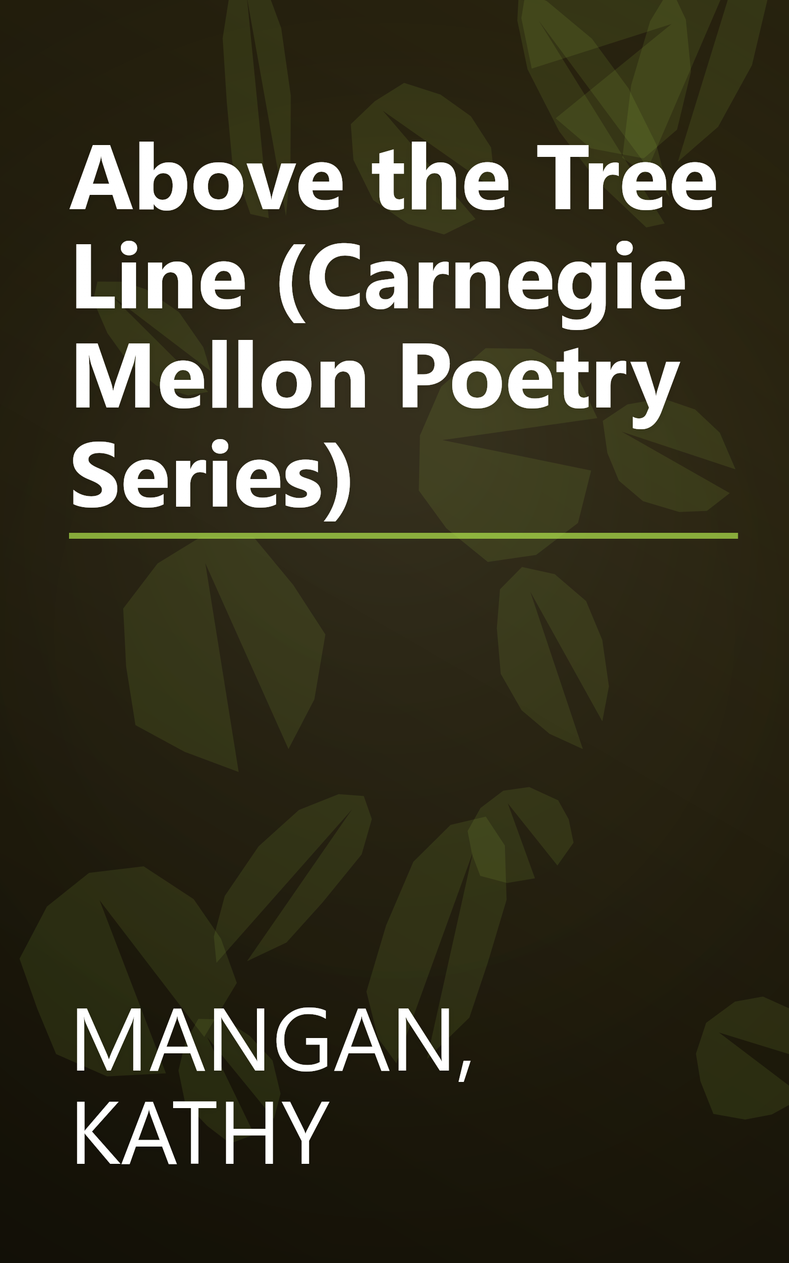 Above the Tree Line (Carnegie Mellon Poetry Series) book cover
