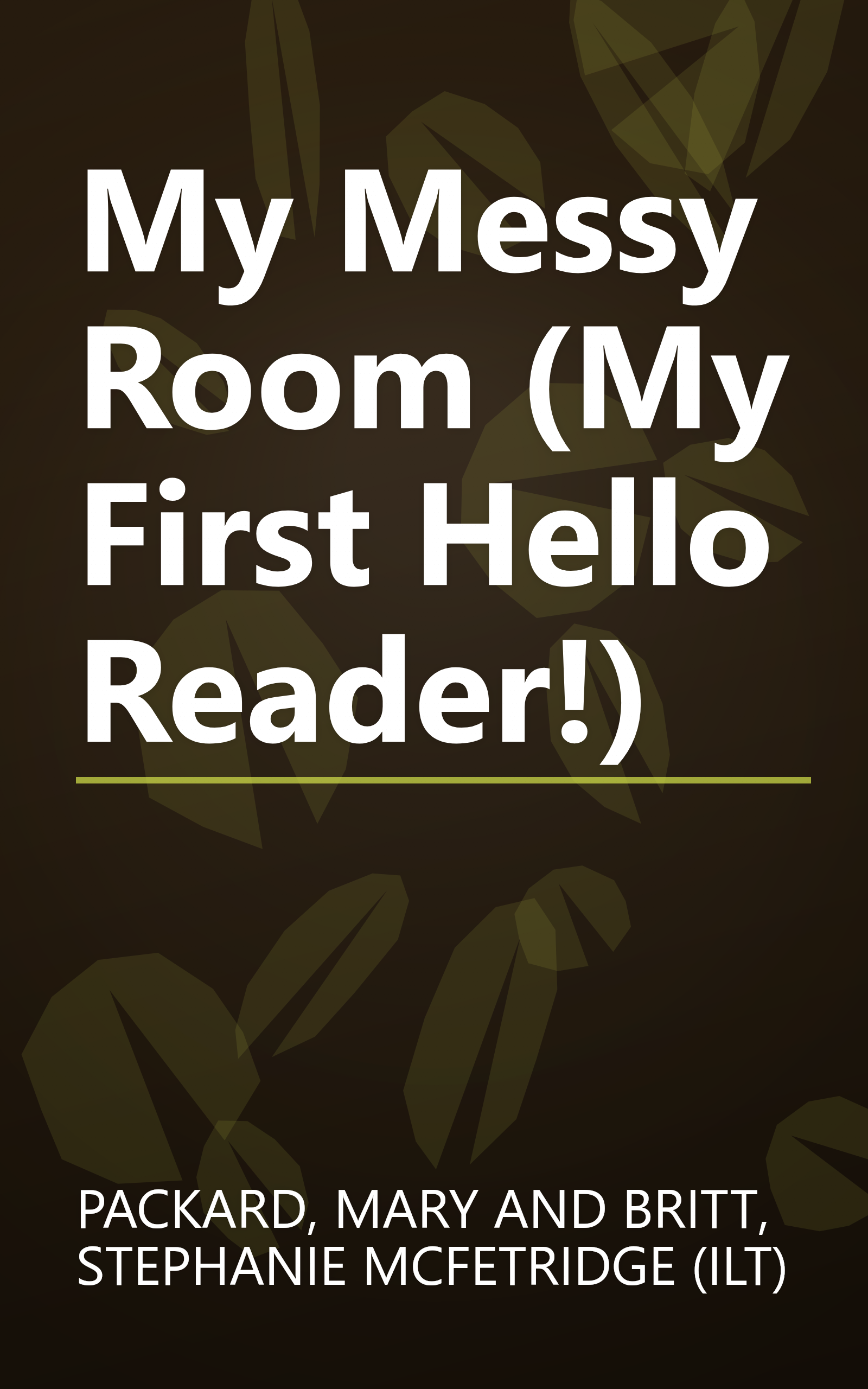 My Messy Room (My First Hello Reader!) book cover
