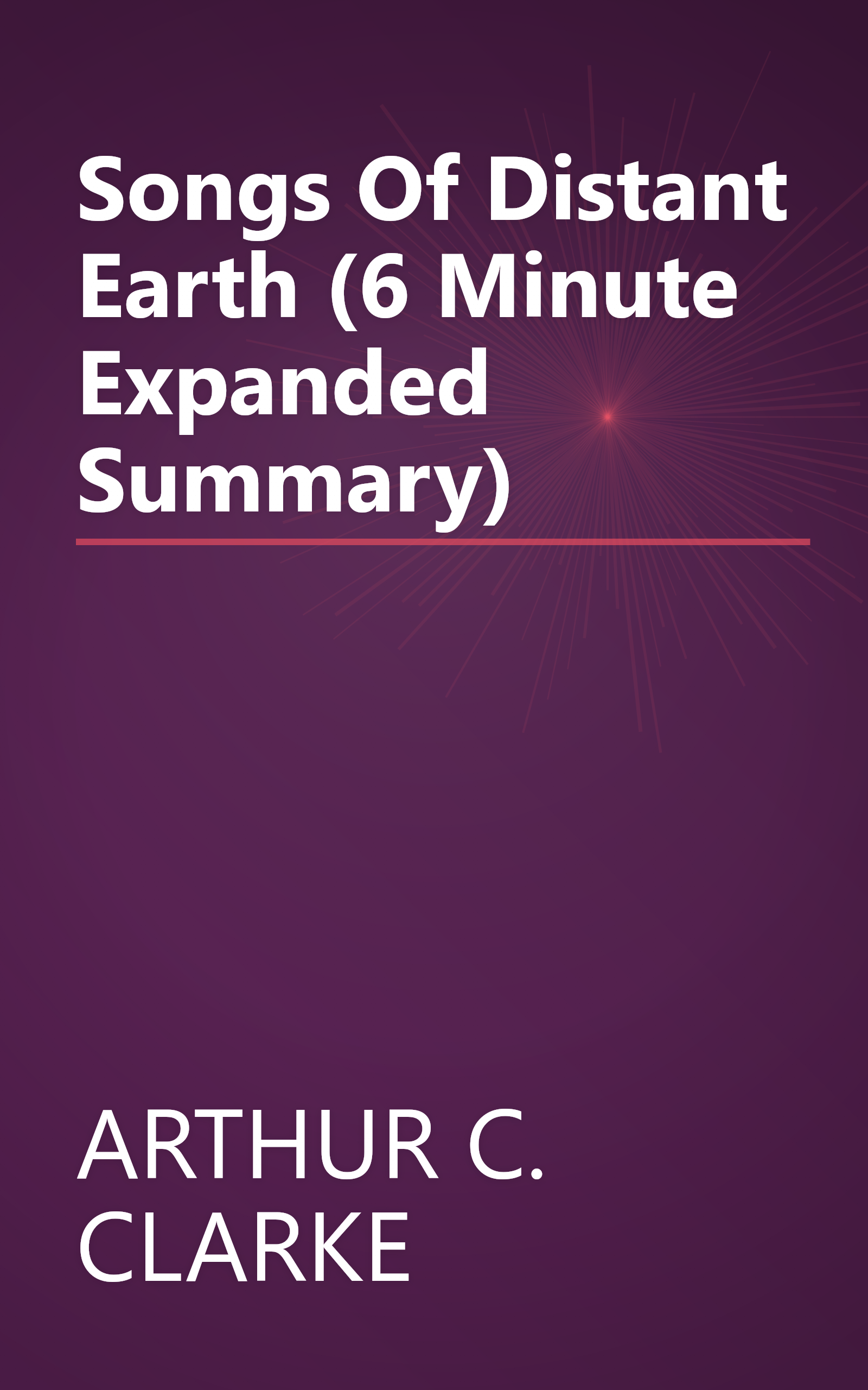 Songs Of Distant Earth (6 Minute   Expanded Summary) book cover