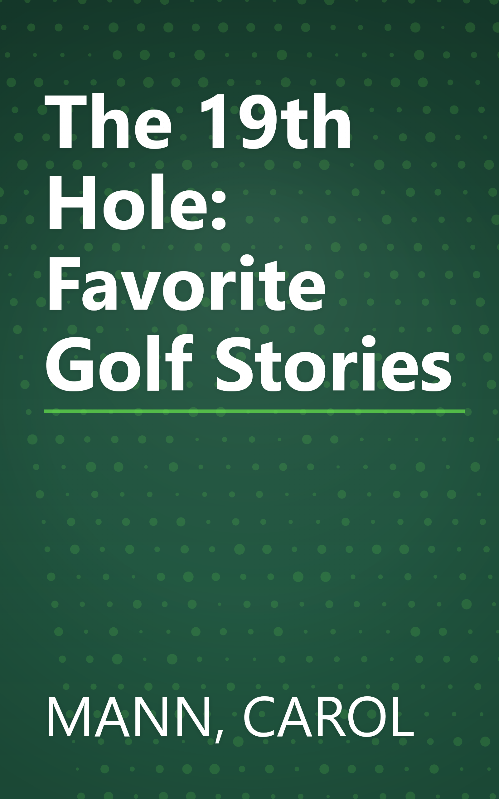 The 19th Hole: Favorite Golf Stories book cover