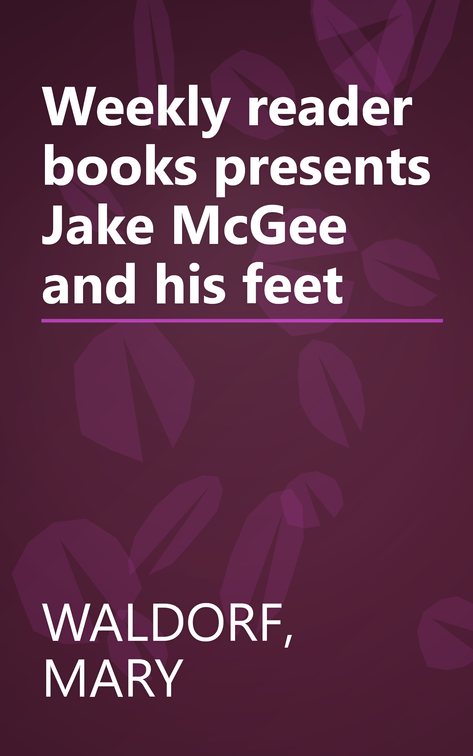 Weekly reader books presents Jake McGee and his feet book cover