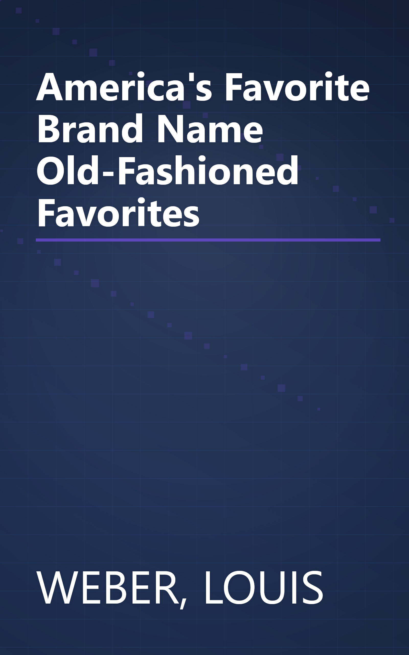 America's Favorite Brand Name Old-Fashioned Favorites book cover