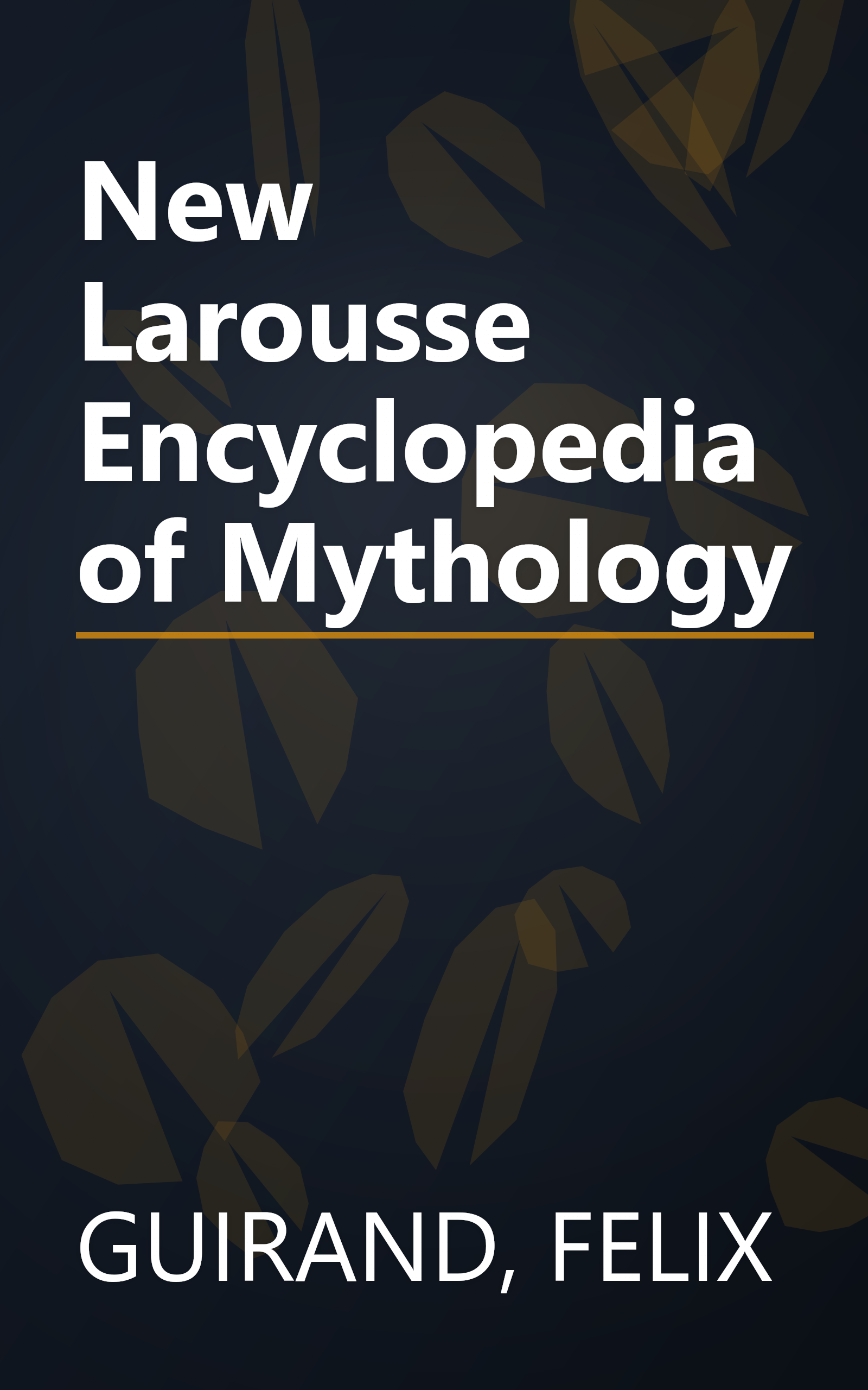 New Larousse Encyclopedia of Mythology book cover