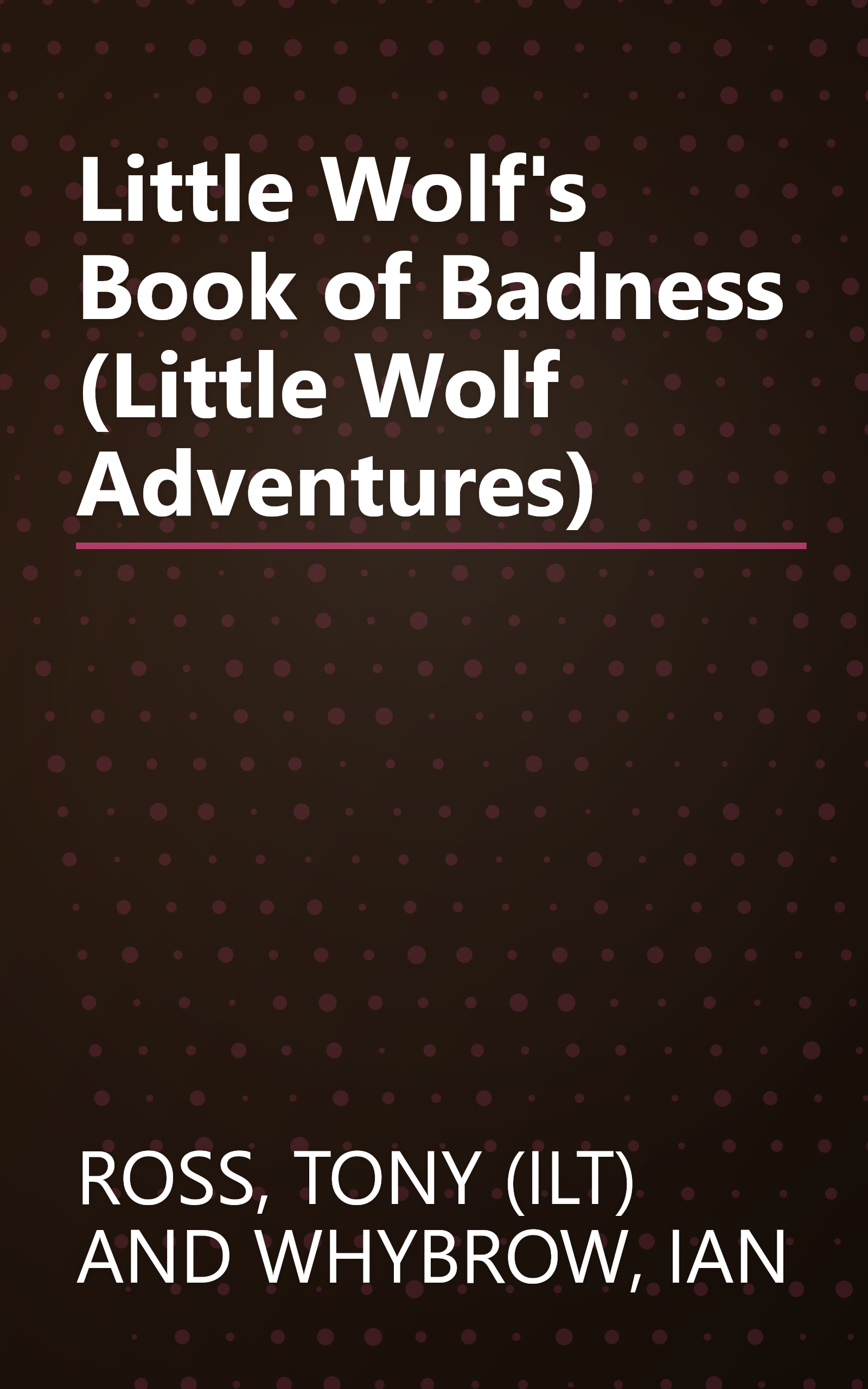 Little Wolf's Book of Badness (Little Wolf Adventures) book cover