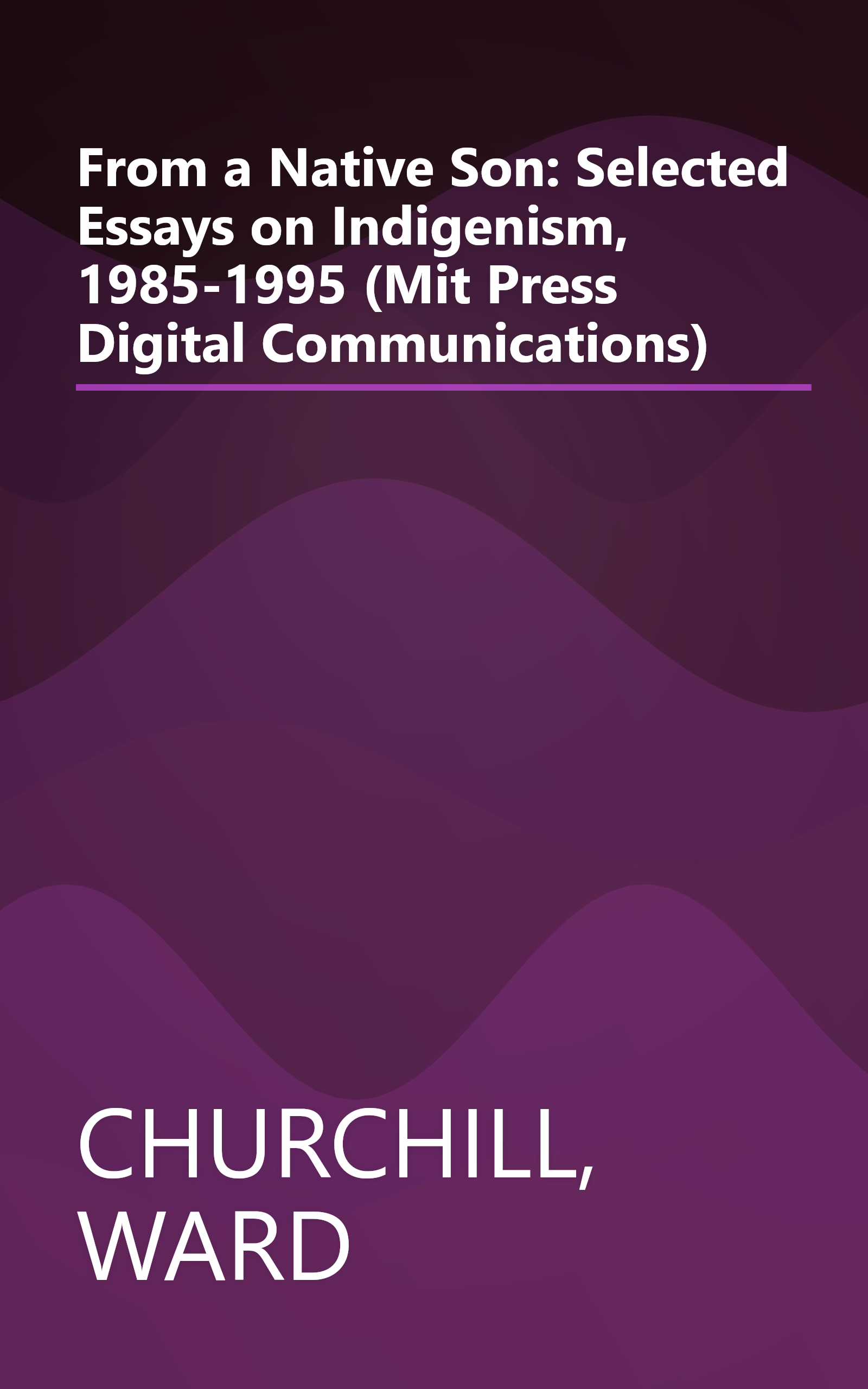 From a Native Son: Selected Essays on Indigenism, 1985-1995 (Mit Press Digital Communications) book cover