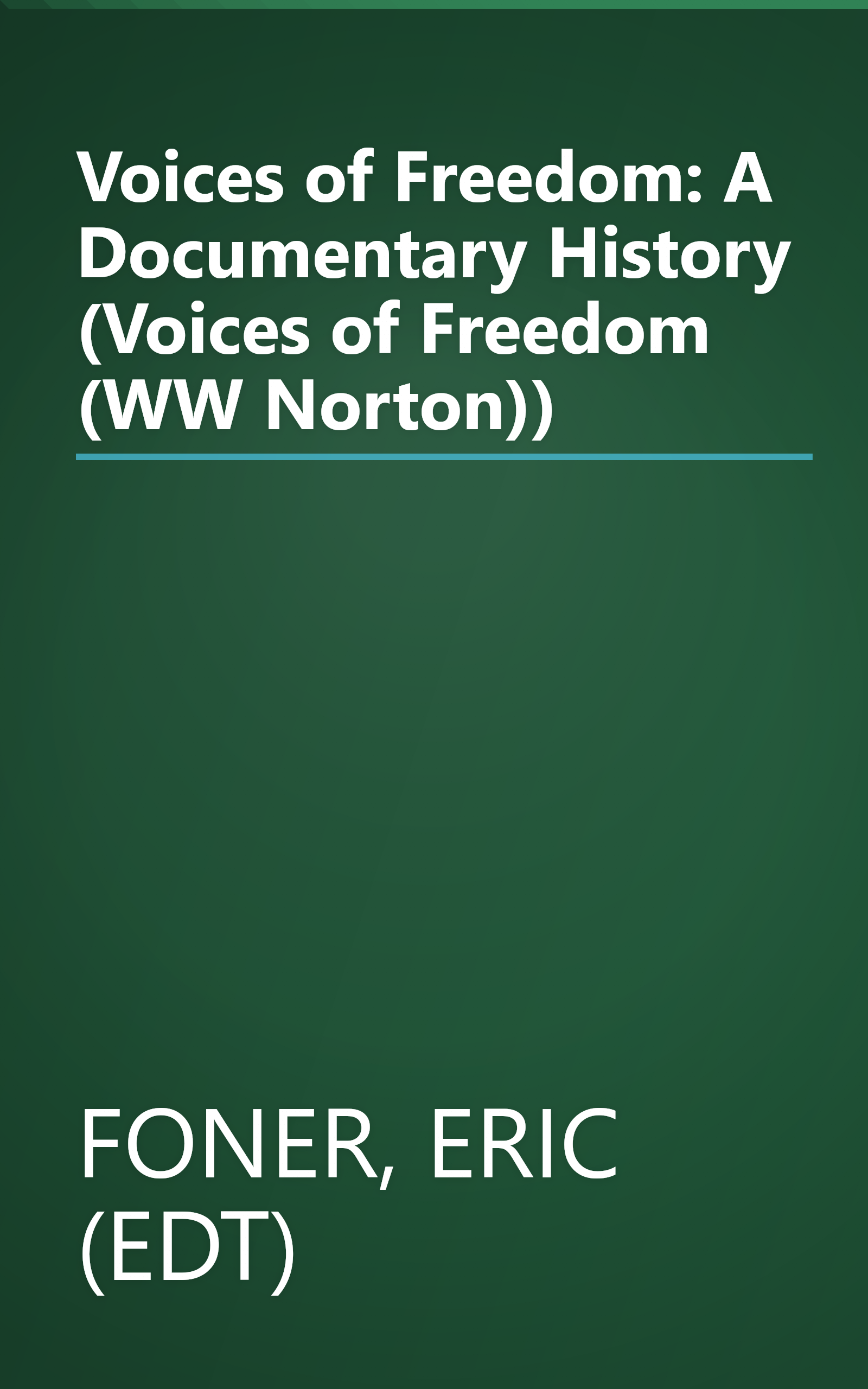 Voices of Freedom: A Documentary History (Voices of Freedom (WW Norton)) book cover