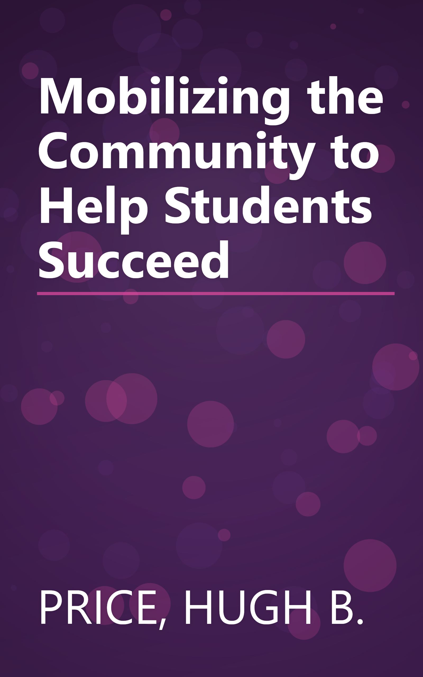 Mobilizing the Community to Help Students Succeed book cover