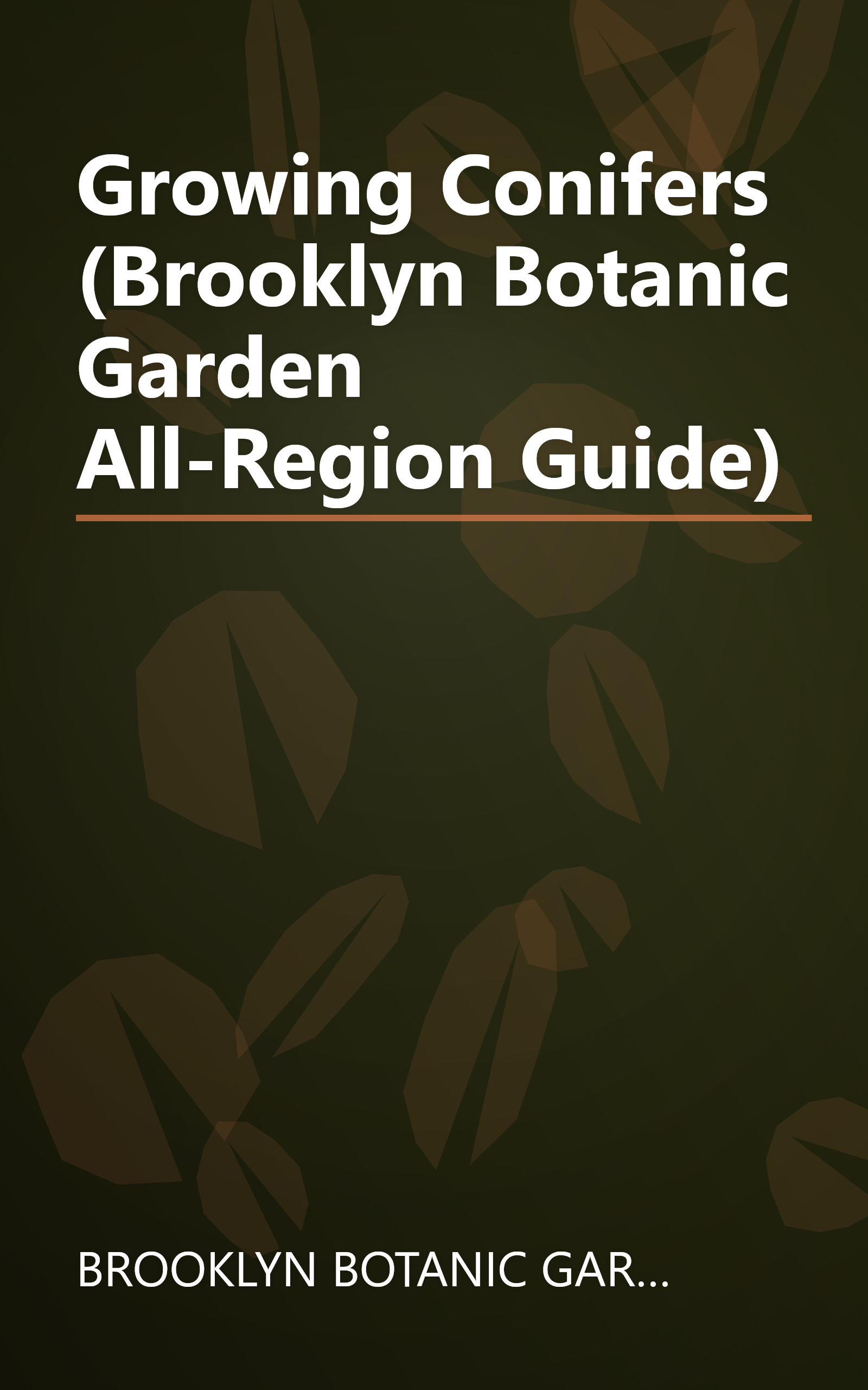 Growing Conifers (Brooklyn Botanic Garden All-Region Guide) book cover