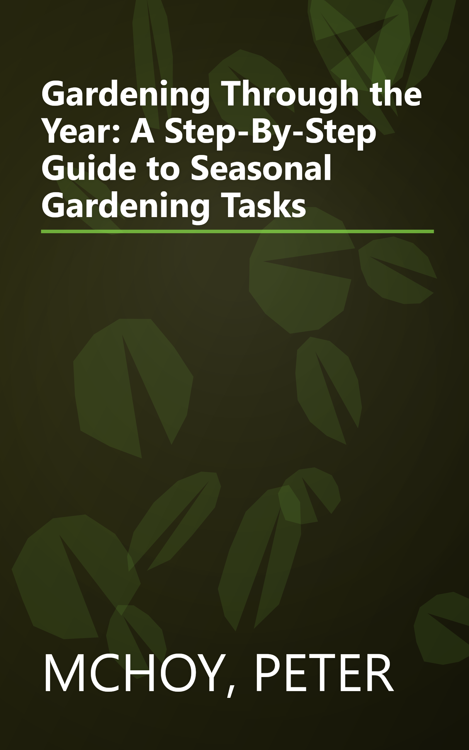Gardening Through the Year: A Step-By-Step Guide to Seasonal Gardening Tasks book cover