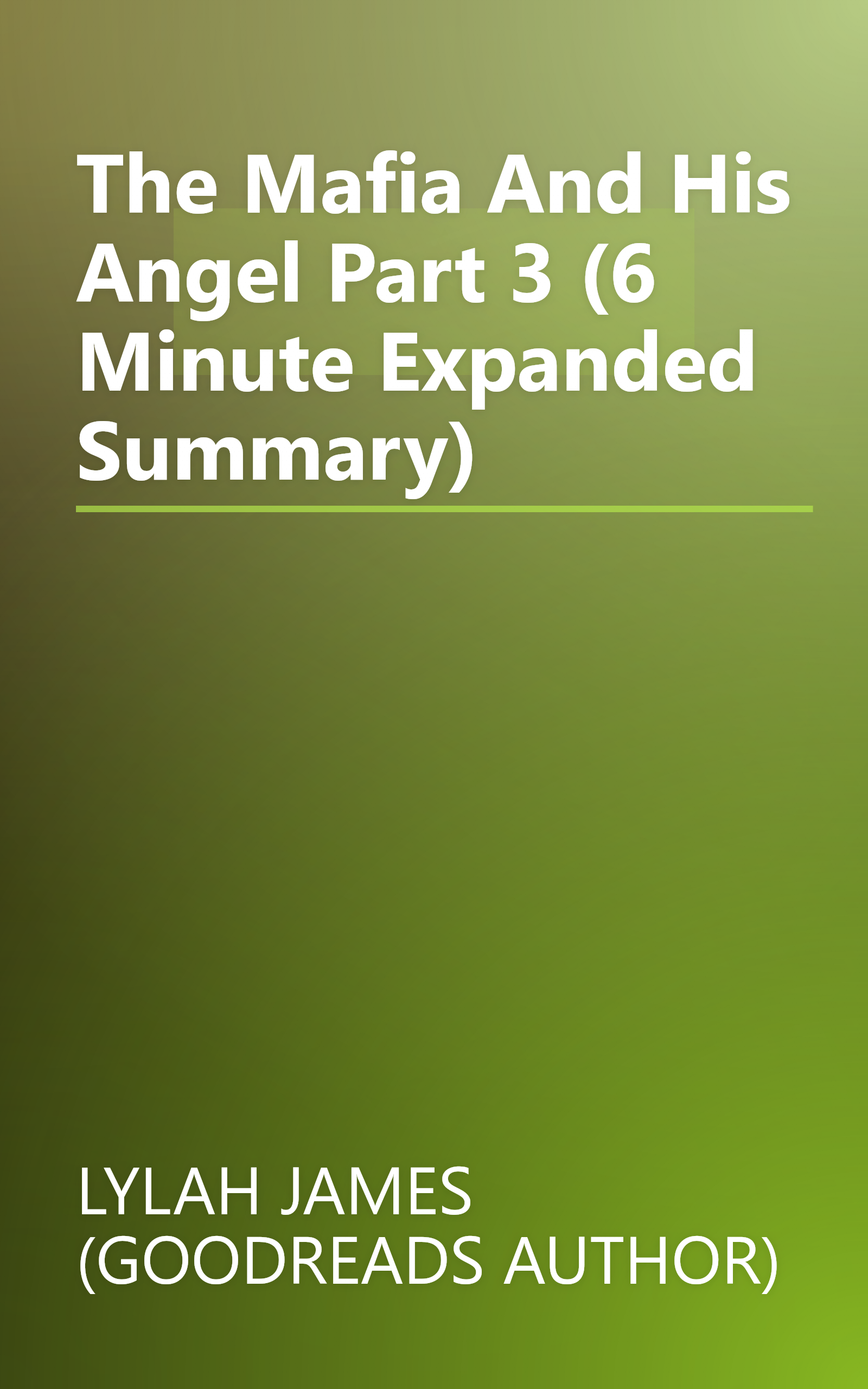 The Mafia And His Angel  Part 3 (6 Minute   Expanded Summary) book cover