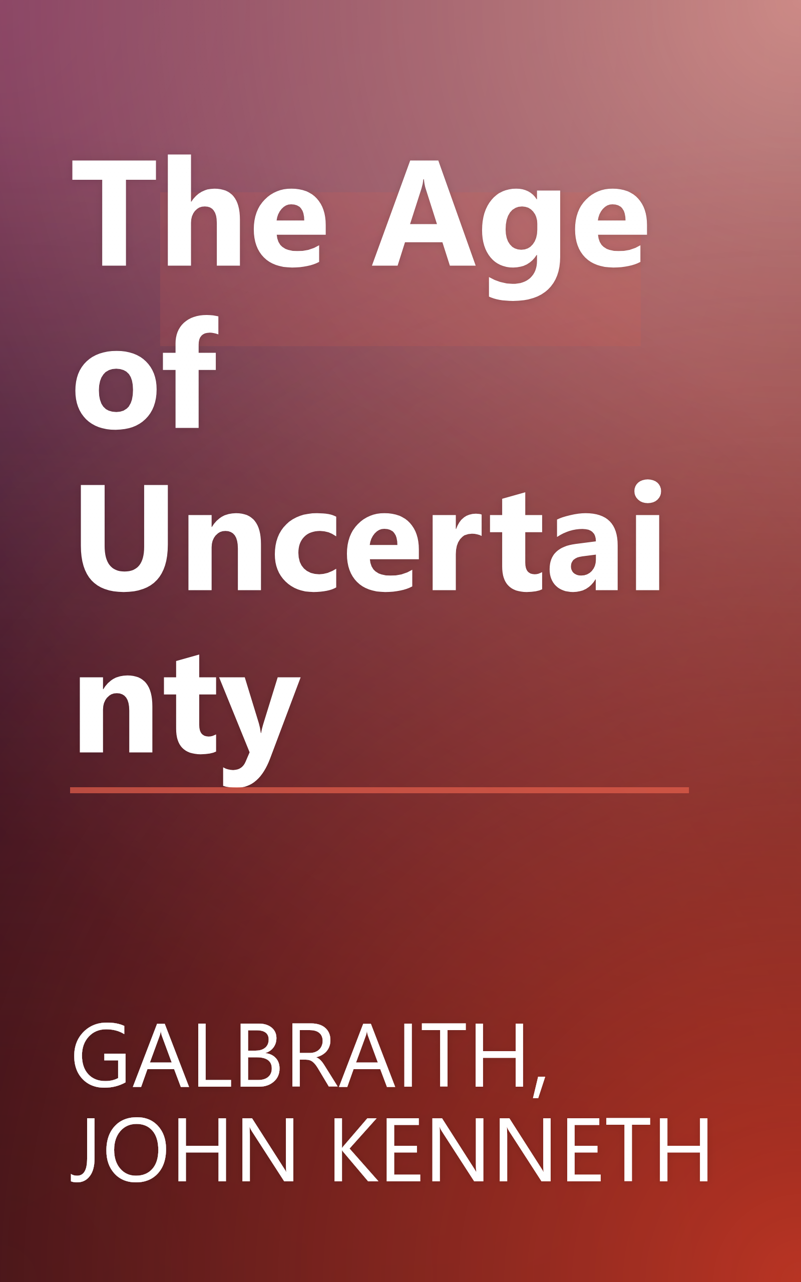 The Age of Uncertainty book cover