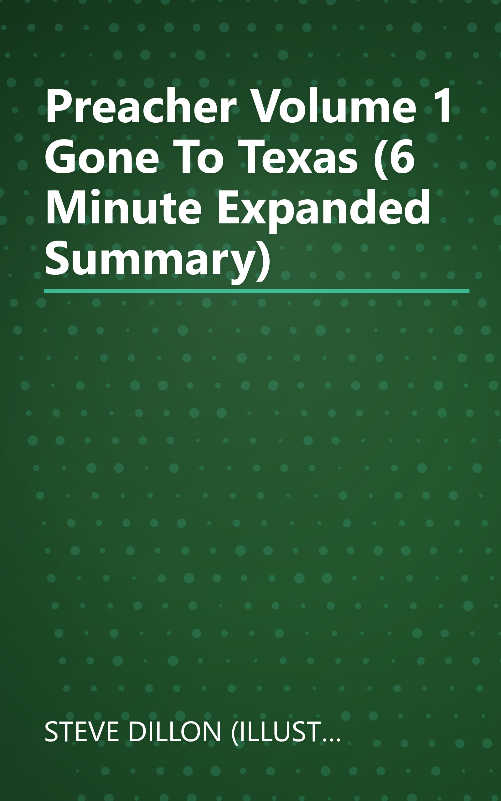 Preacher  Volume 1  Gone To Texas (6 Minute   Expanded Summary) book cover