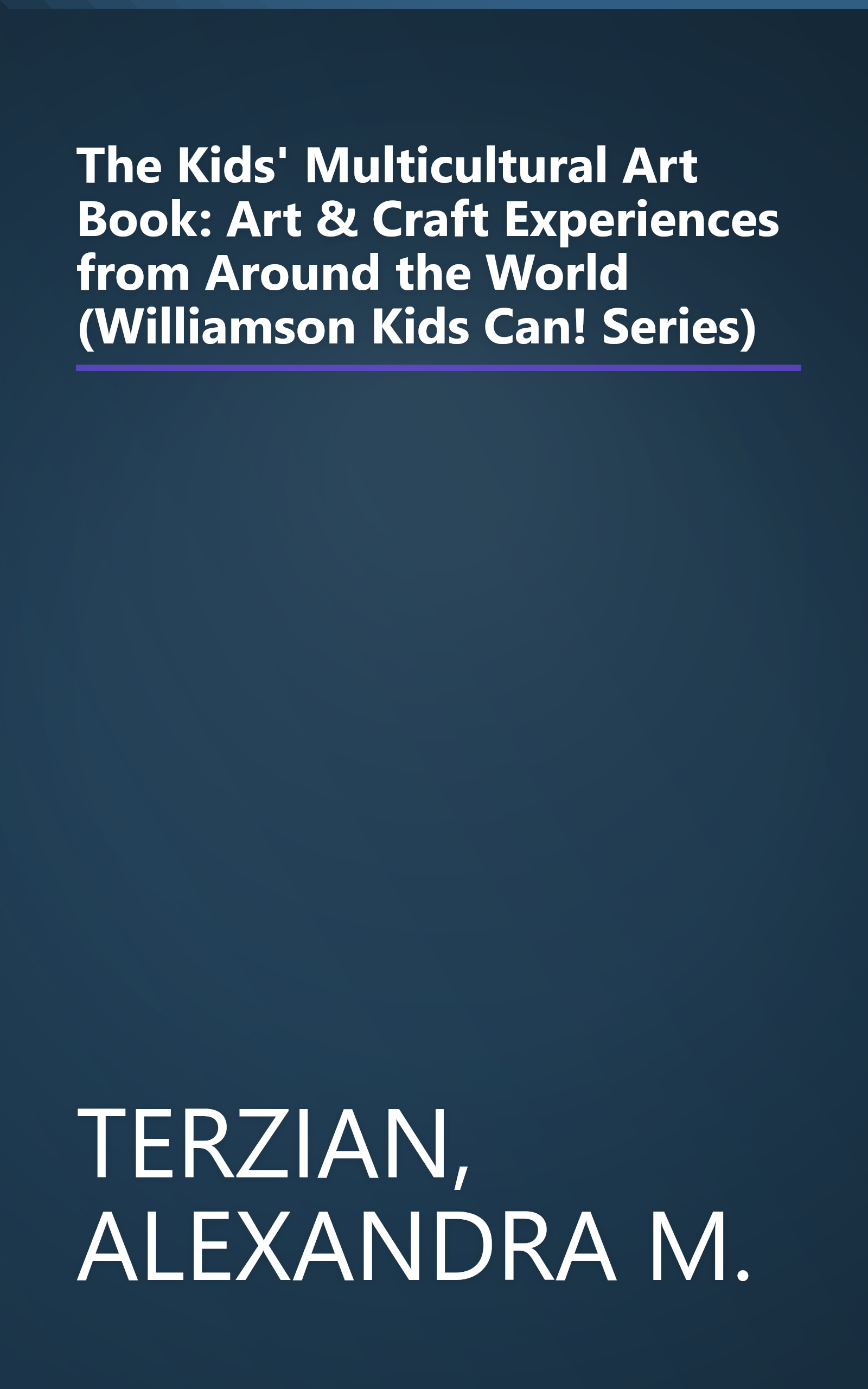 The Kids' Multicultural Art Book: Art & Craft Experiences from Around the World (Williamson Kids Can! Series) book cover