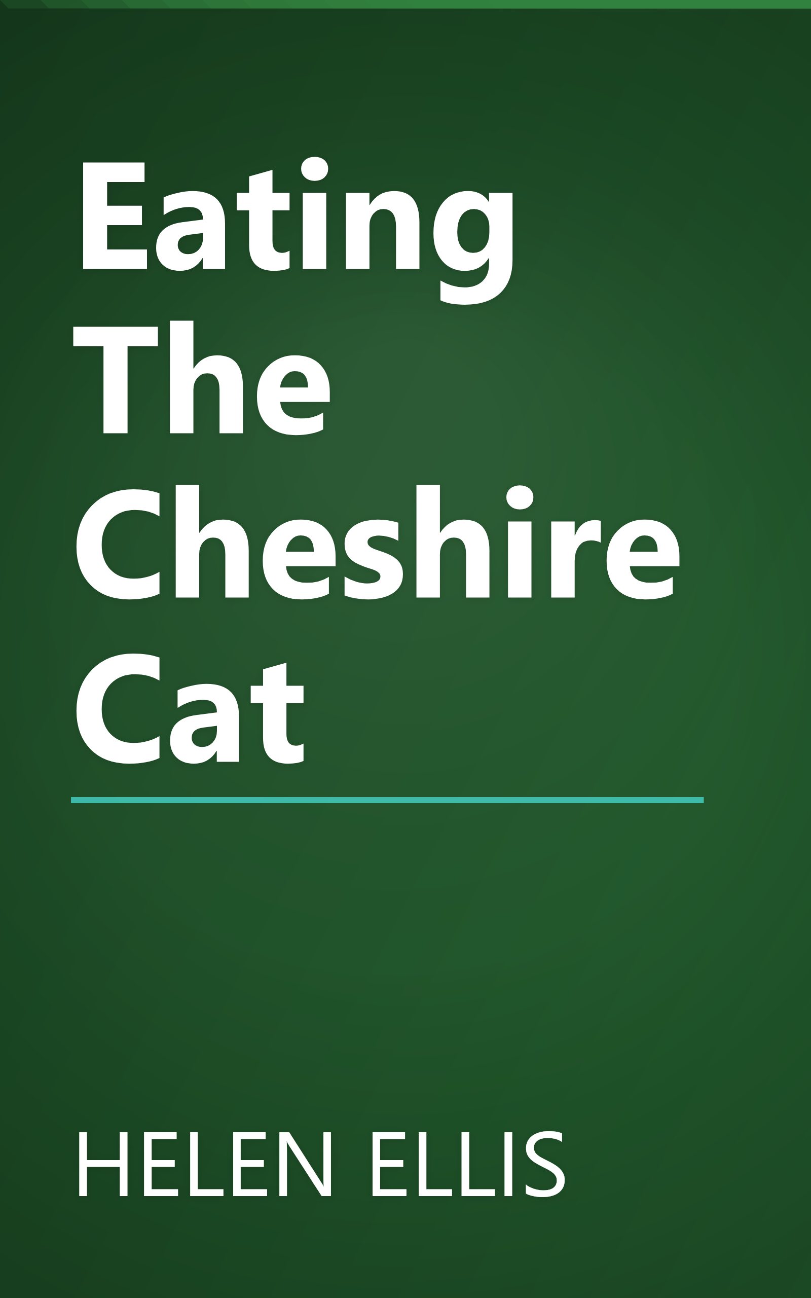Eating The Cheshire Cat book cover