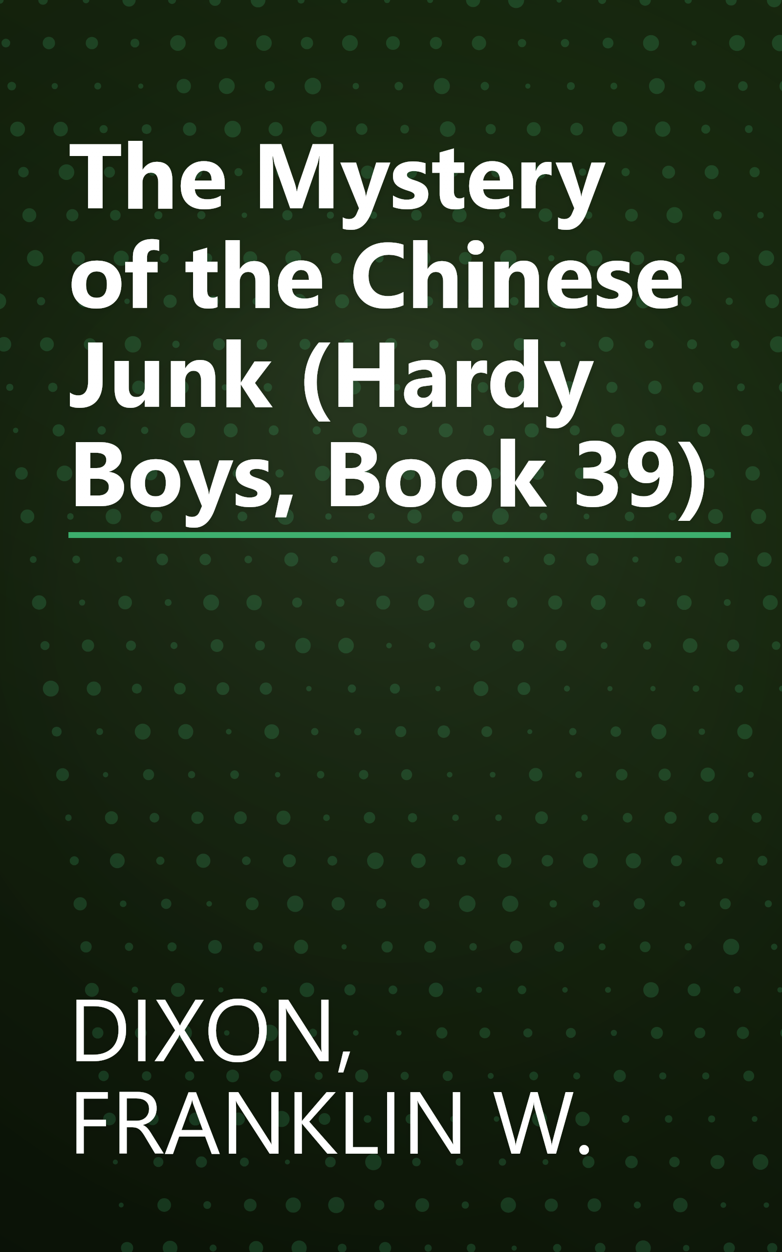 The Mystery of the Chinese Junk (Hardy Boys, Book 39) book cover