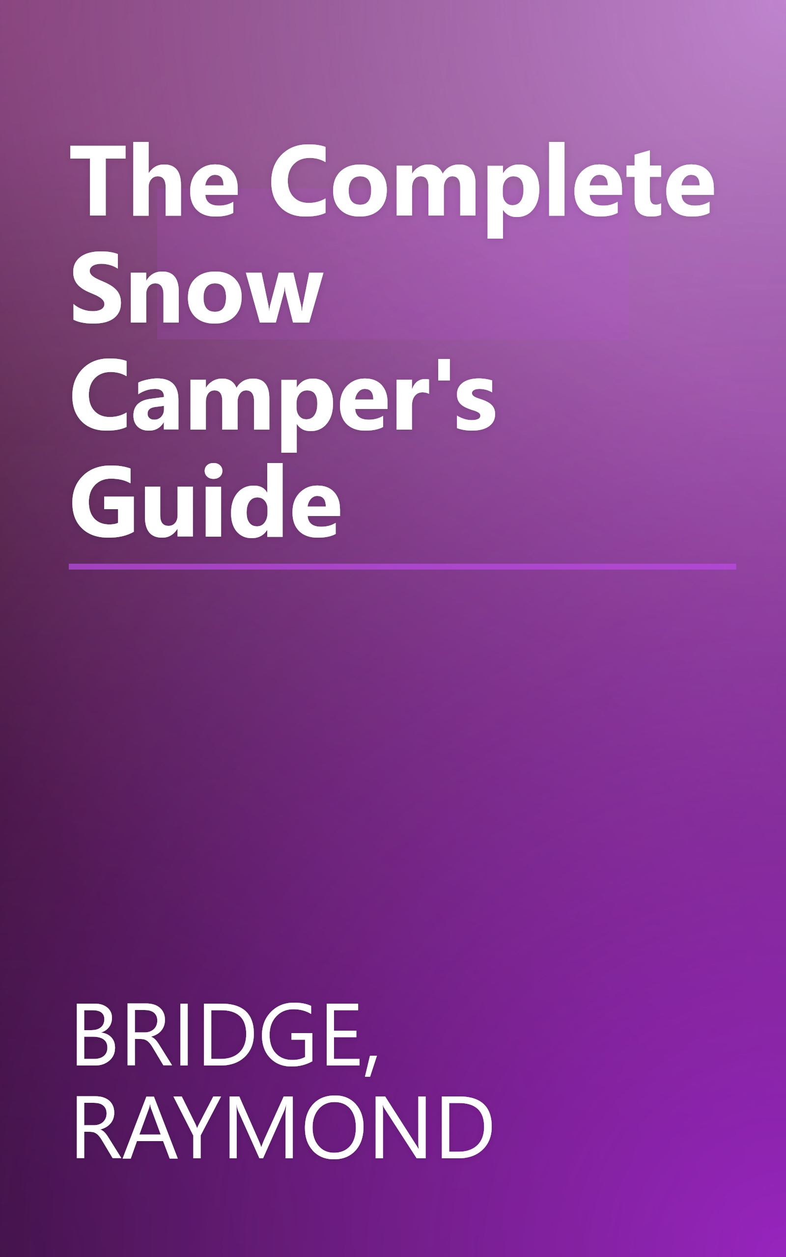 The Complete Snow Camper's Guide book cover