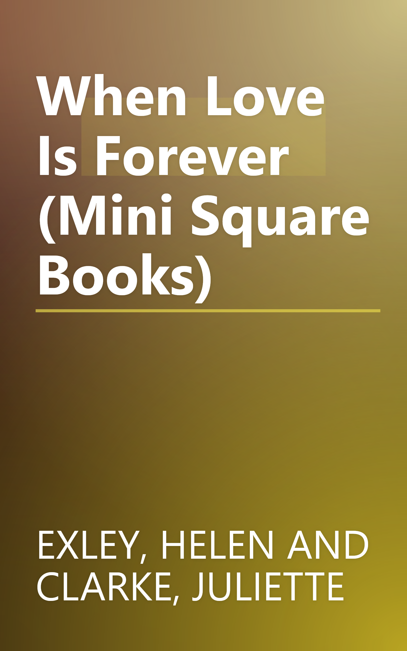 When Love Is Forever (Mini Square Books) book cover