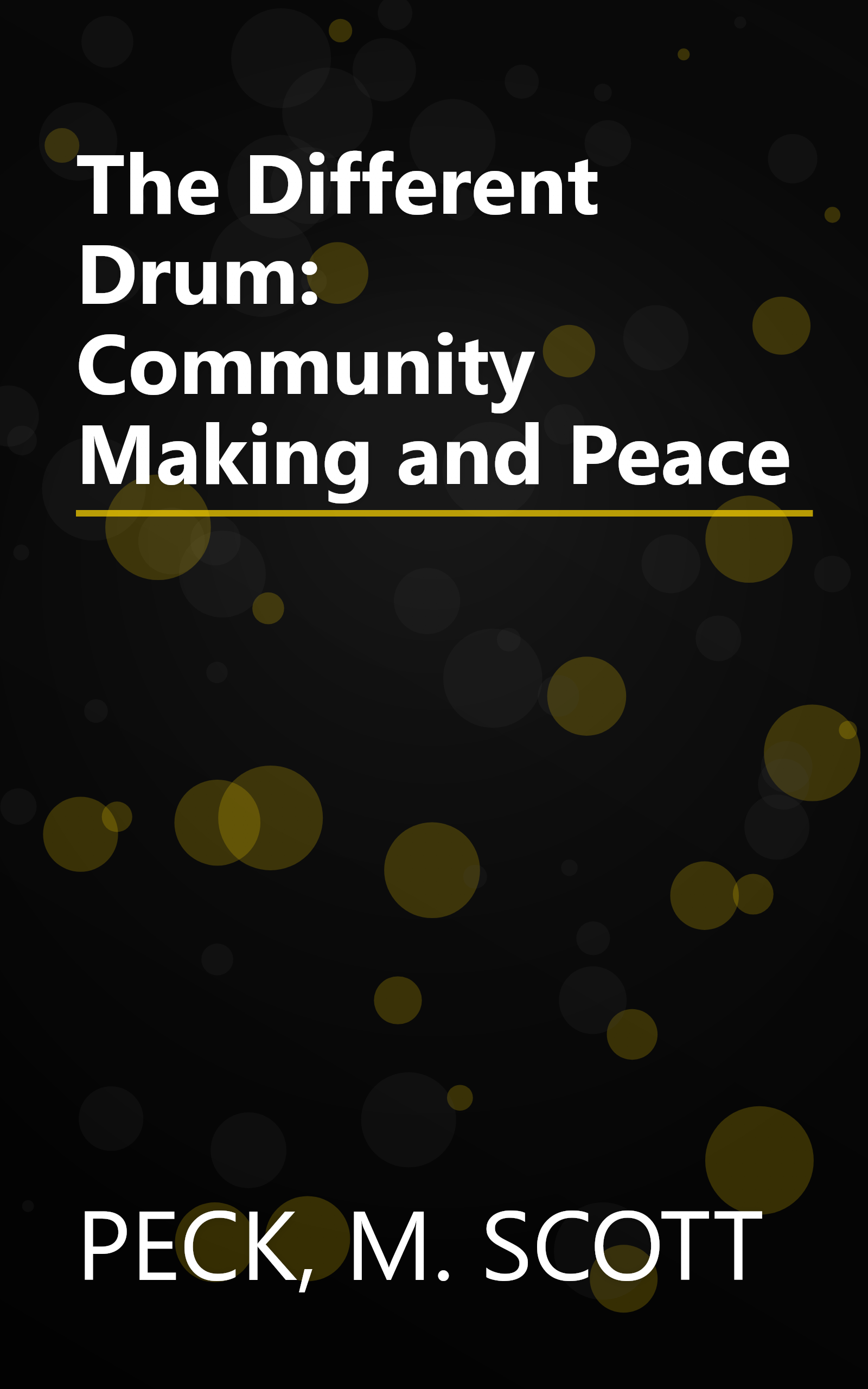 The Different Drum: Community Making and Peace book cover