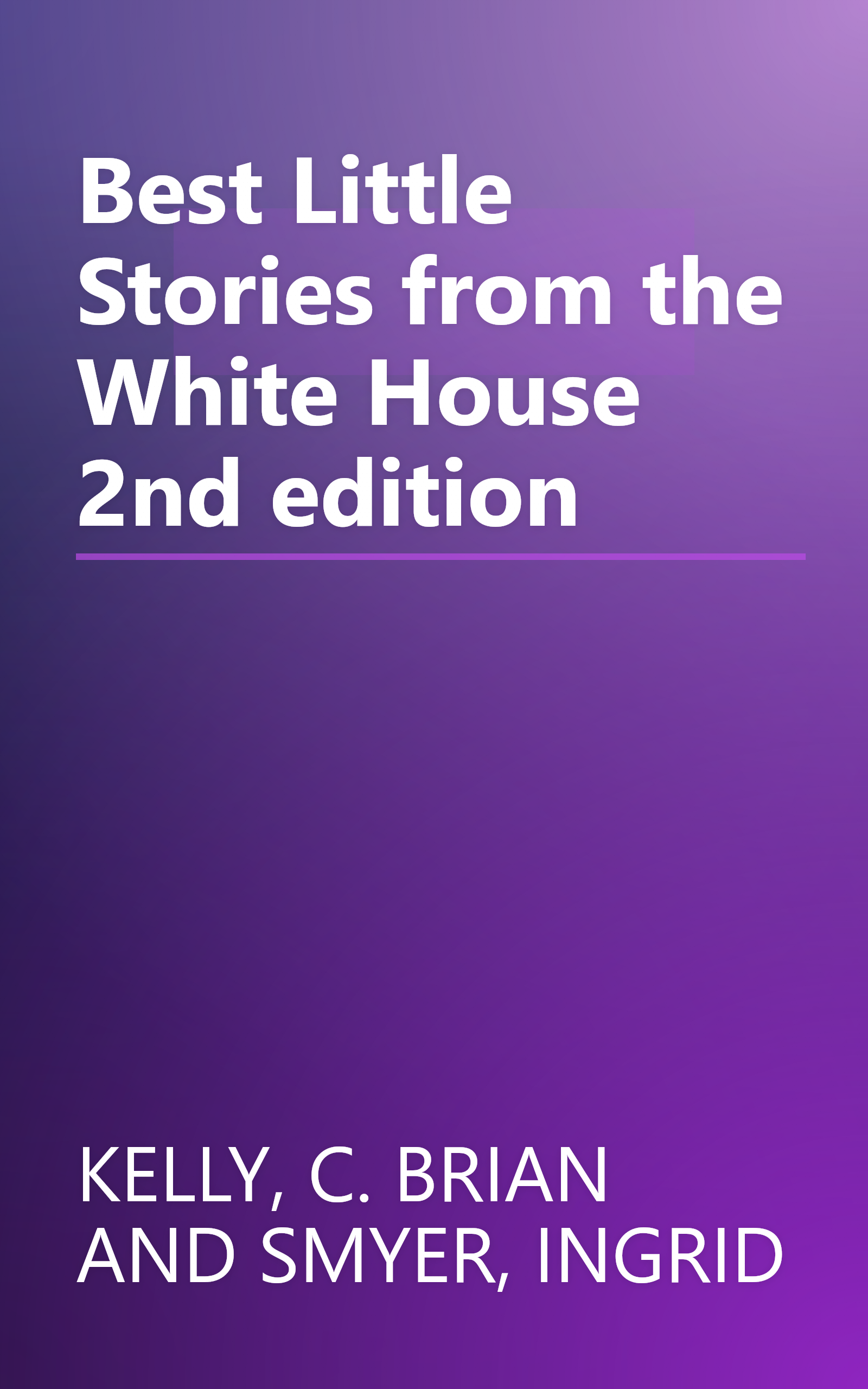 Best Little Stories from the White House 2nd edition book cover