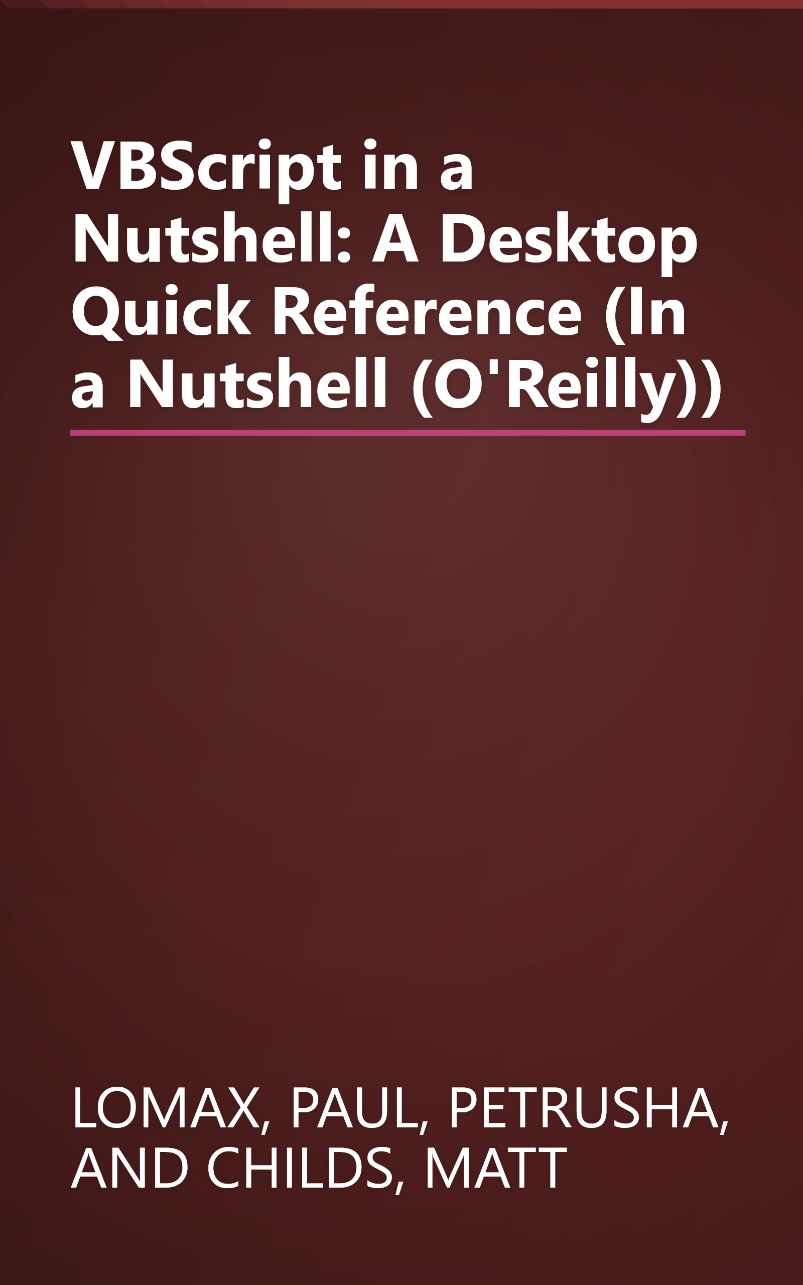 VBScript in a Nutshell: A Desktop Quick Reference (In a Nutshell (O'Reilly)) book cover