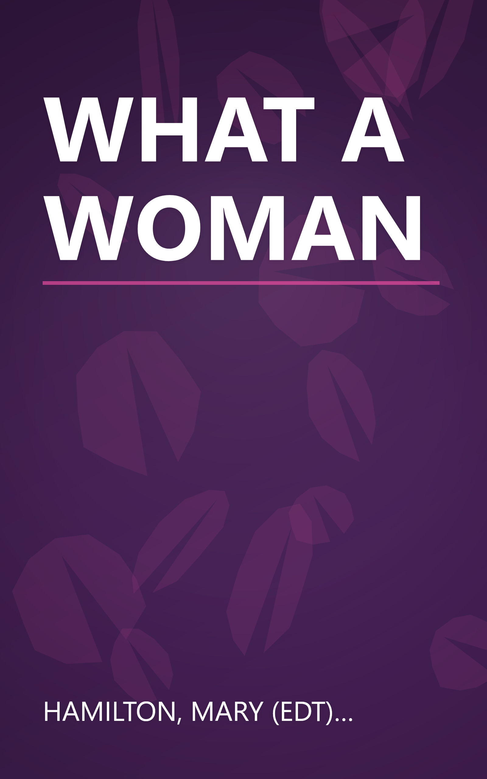 WHAT A WOMAN book cover
