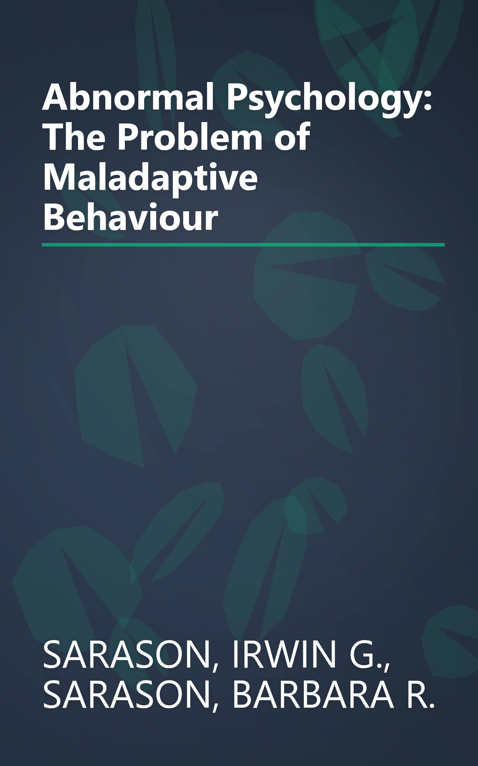 Abnormal Psychology: The Problem of Maladaptive Behaviour book cover