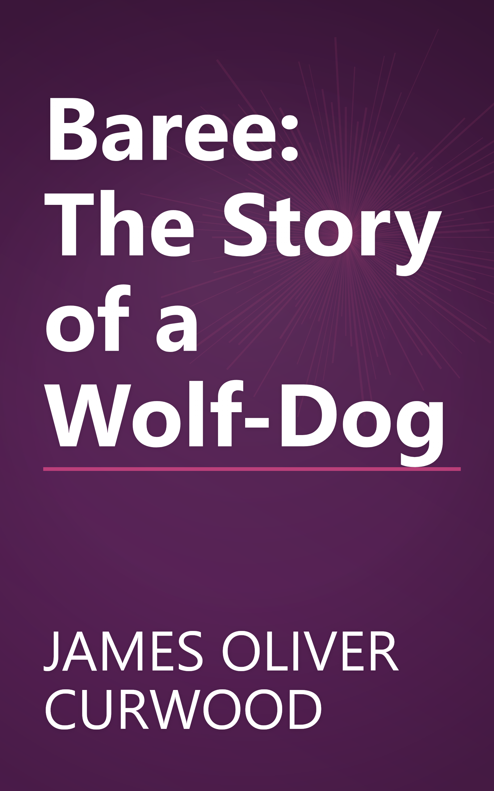 Baree: The Story of a Wolf-Dog book cover