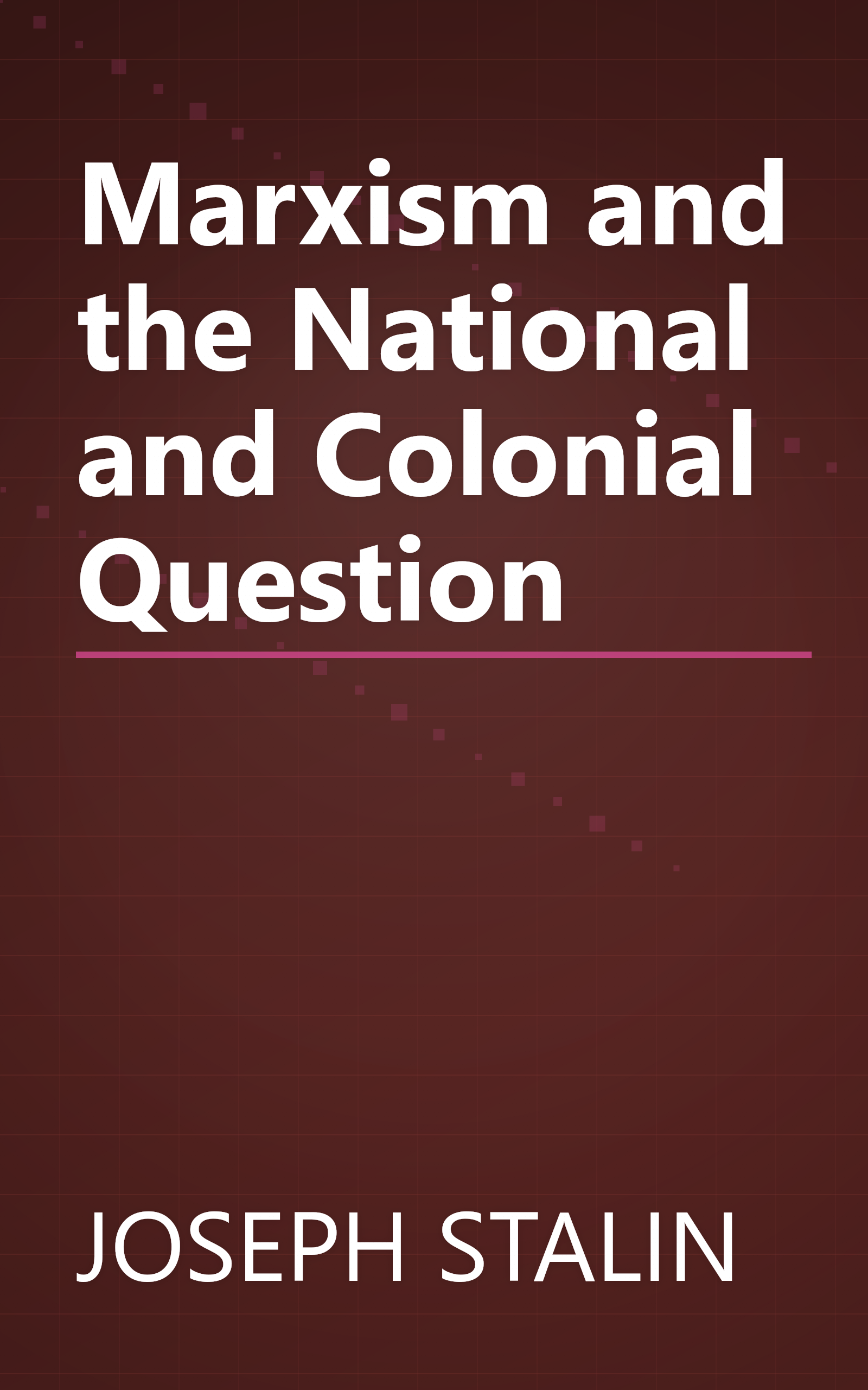 Marxism and the National and Colonial Question book cover
