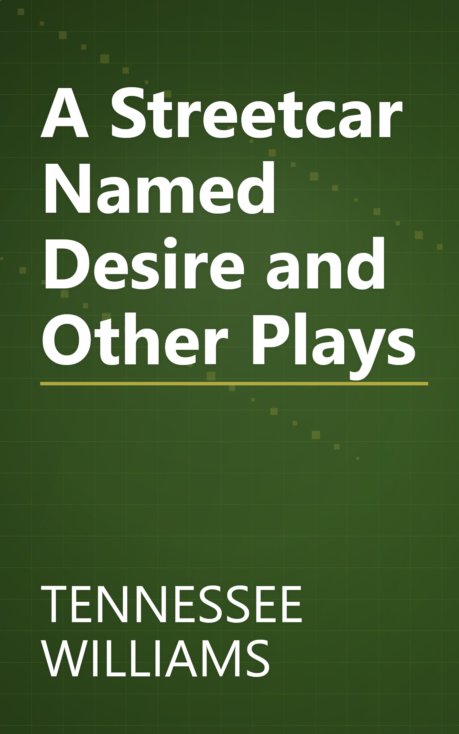 A Streetcar Named Desire and Other Plays book cover