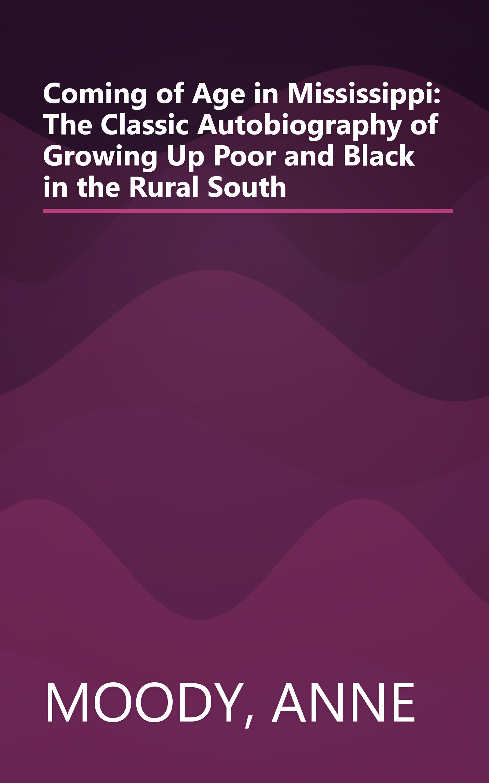 Coming of Age in Mississippi: The Classic Autobiography of Growing Up Poor and Black in the Rural South book cover