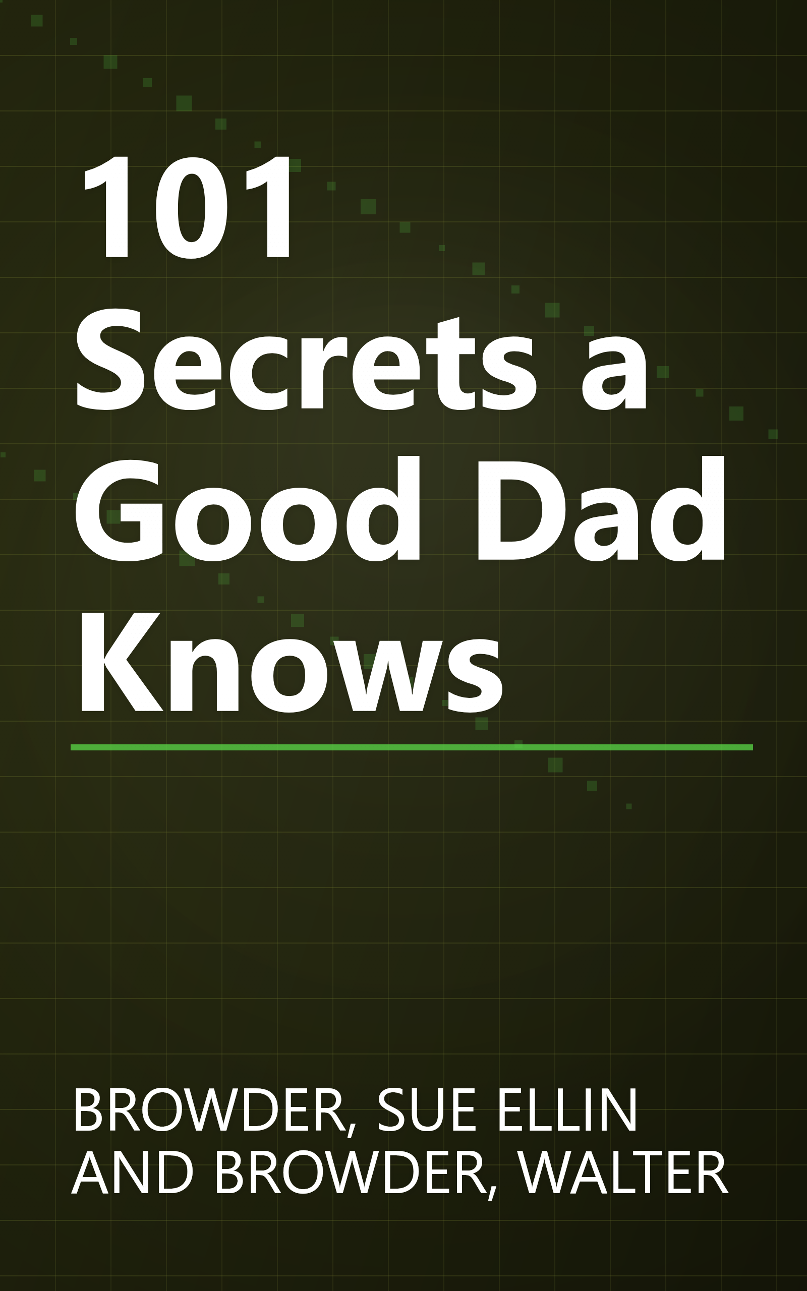 101 Secrets a Good Dad Knows book cover