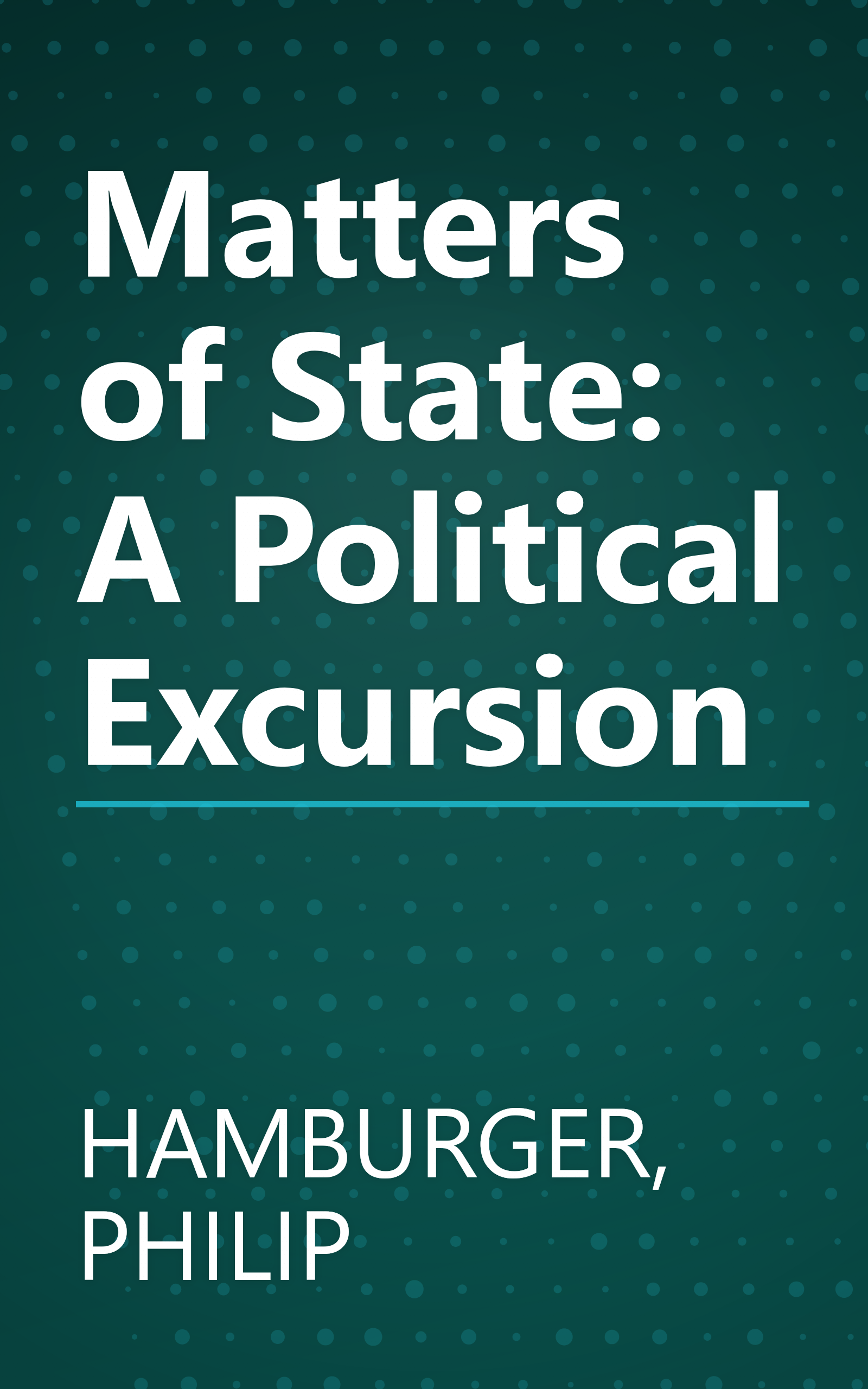Matters of State: A Political Excursion book cover