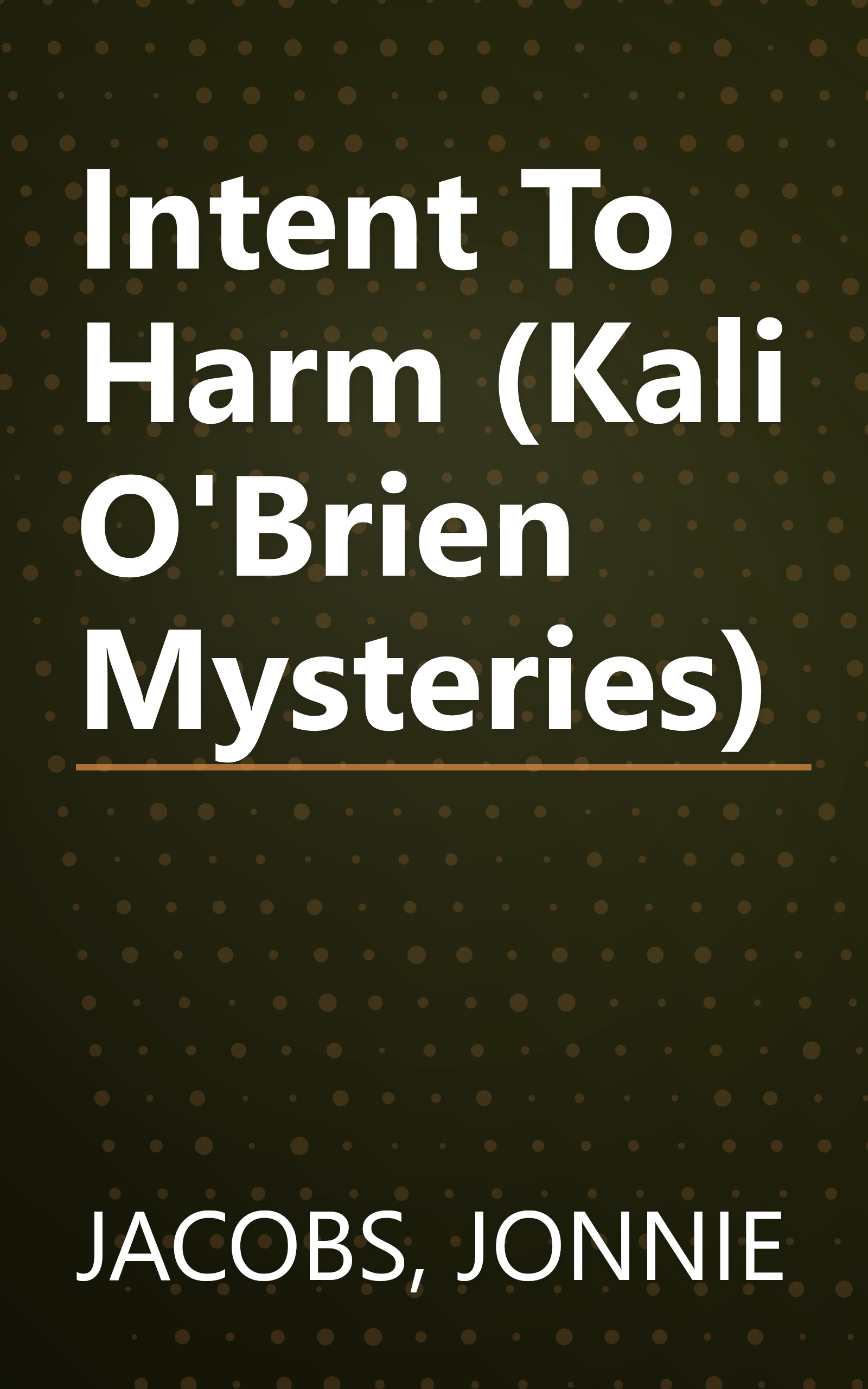 Intent To Harm (Kali O'Brien Mysteries) book cover