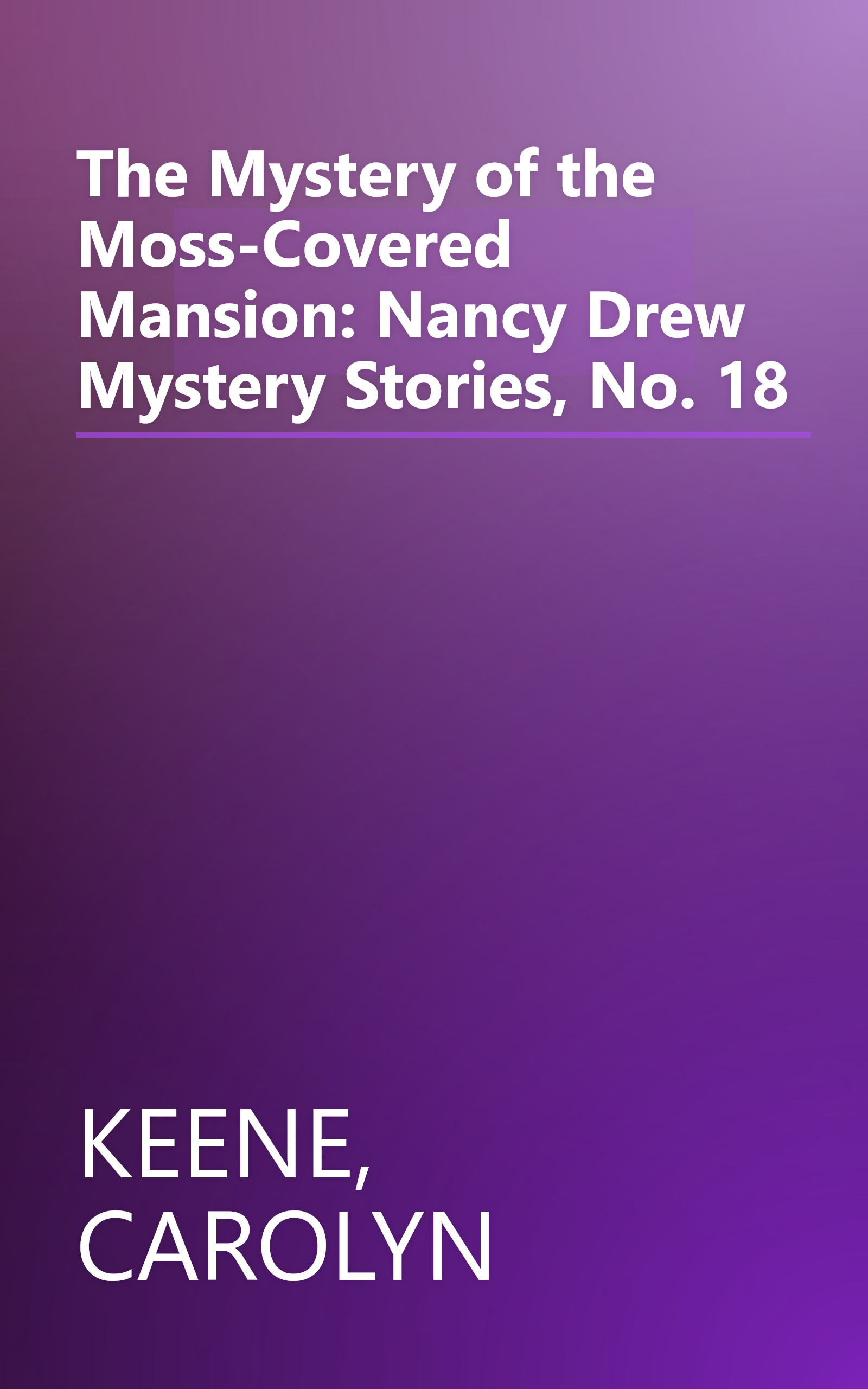 The Mystery of the Moss-Covered Mansion: Nancy Drew Mystery Stories, No. 18 book cover
